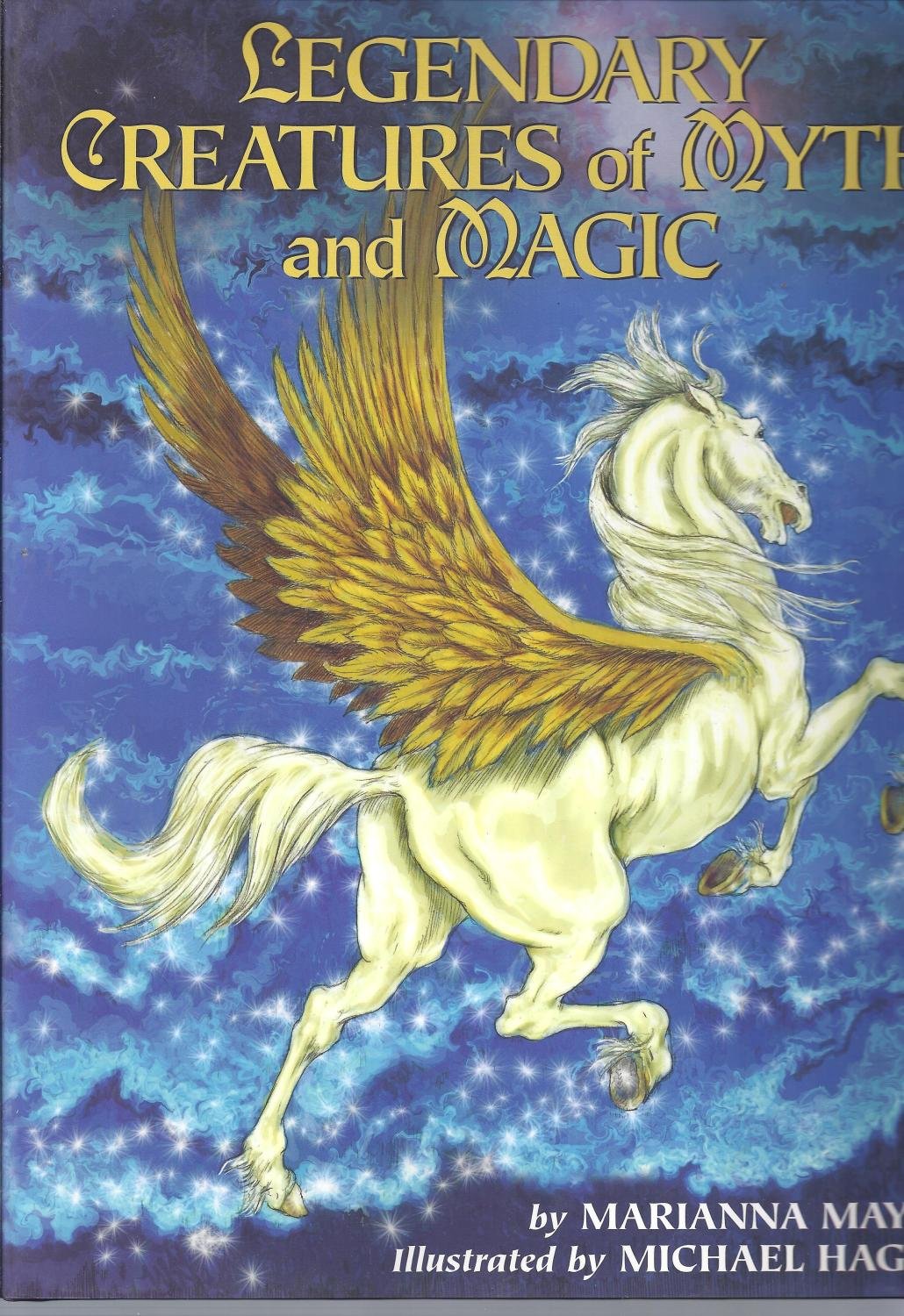 Legendary Creatures of Myth and Magic: Marianna Mayer, Michael Hague ...