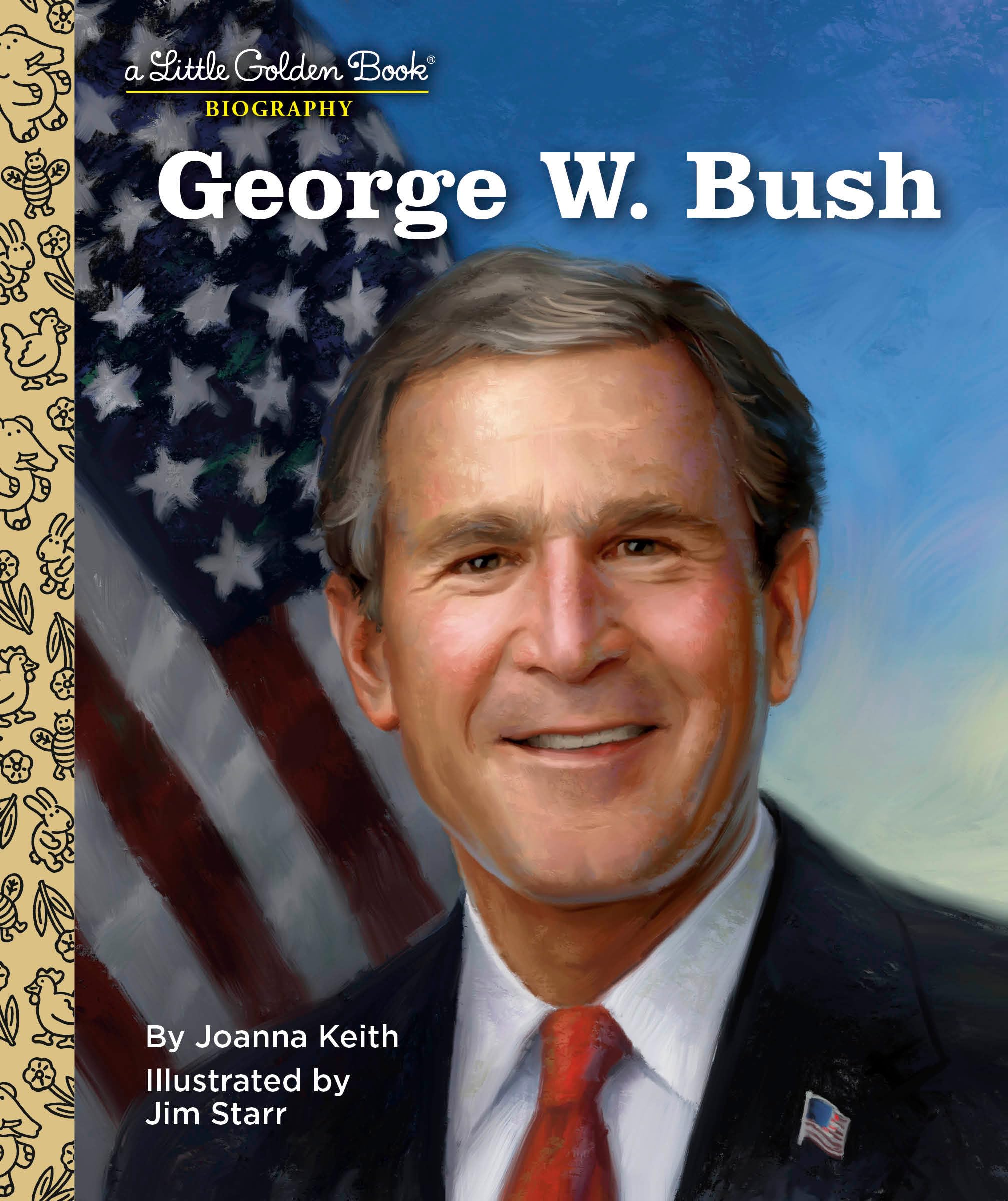 George W. Bush: A Little Golden Book Biography (Little Golden Book ...