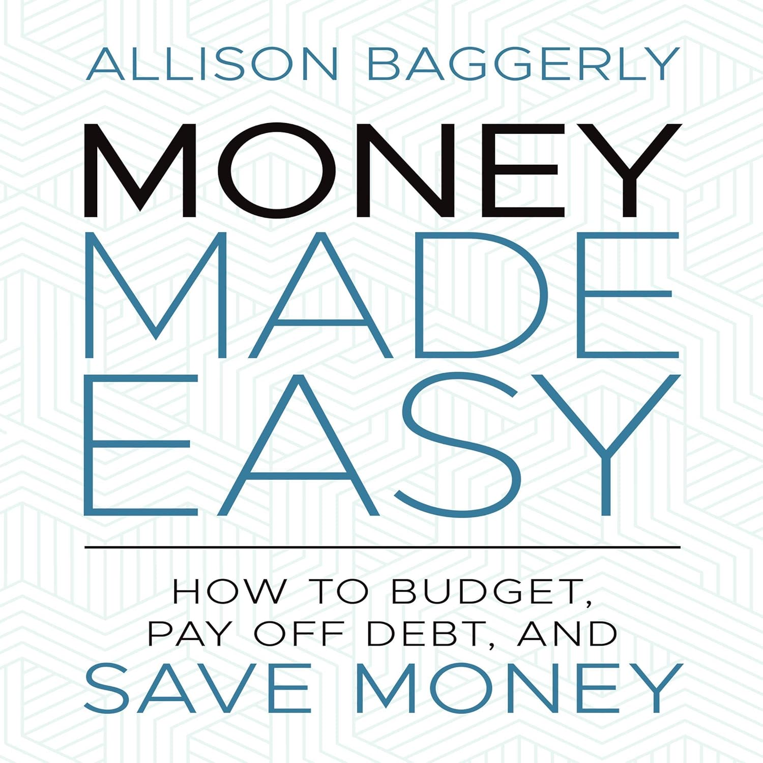 Amazon.com: Money Made Easy: How to Budget, Pay Off Debt, and Save ...