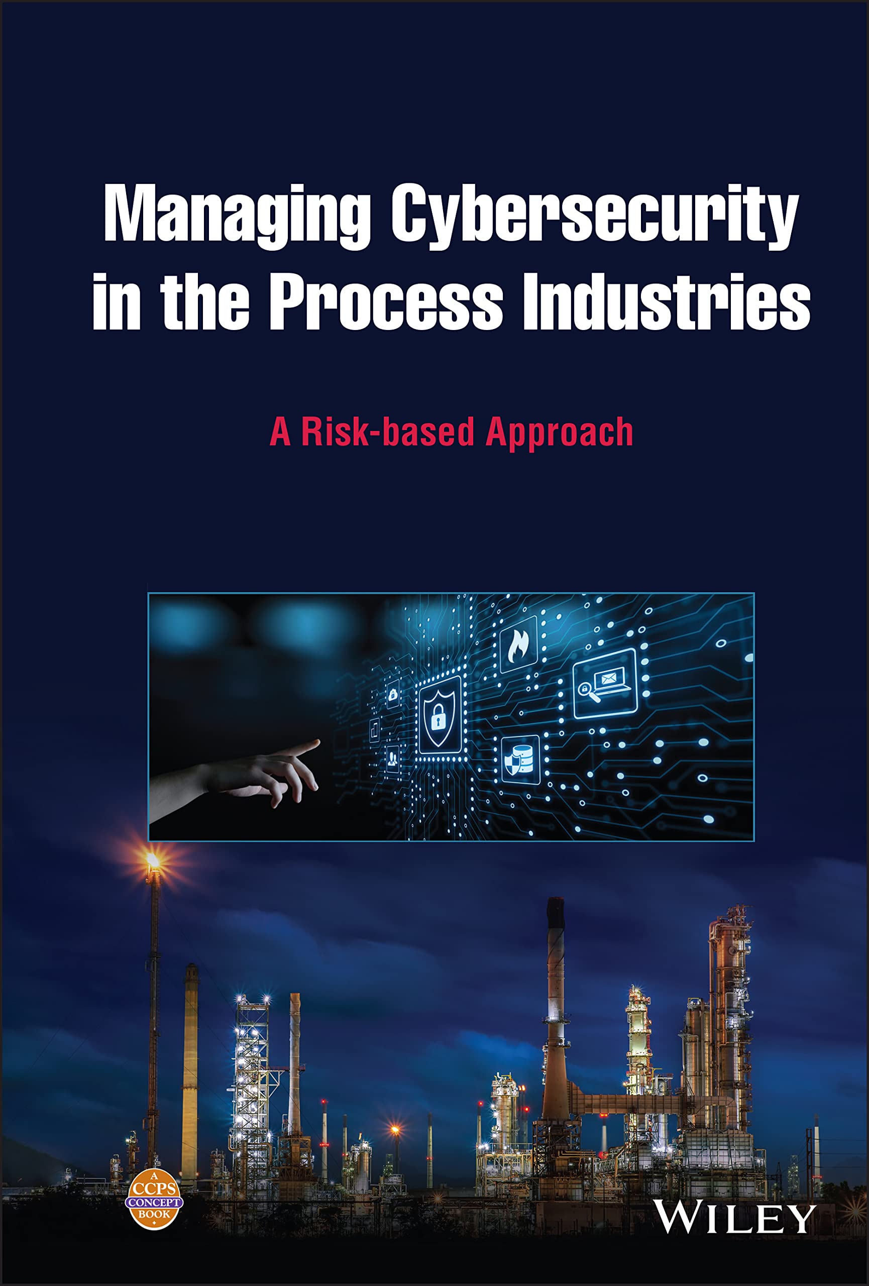 Amazon.com: Managing Cybersecurity in the Process Industries: A Risk ...