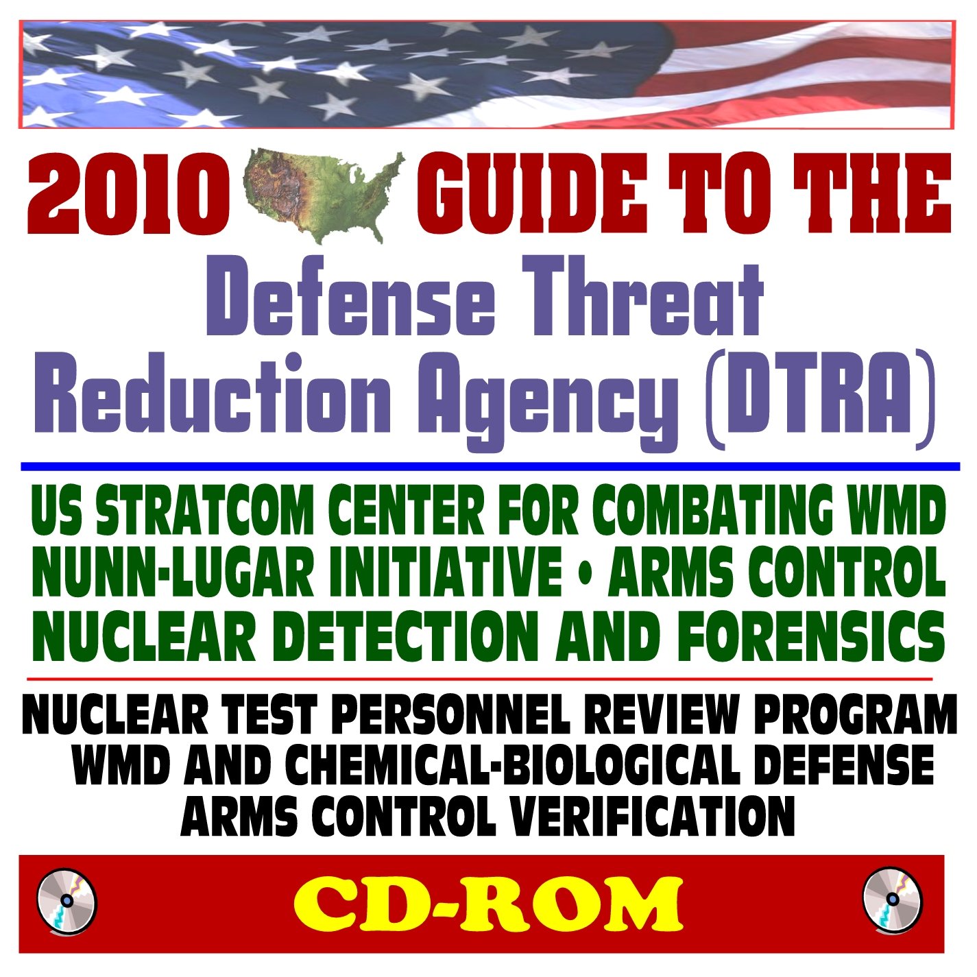 2010 Encyclopedic Guide to the Defense Threat Reduction Agency (DTRA ...