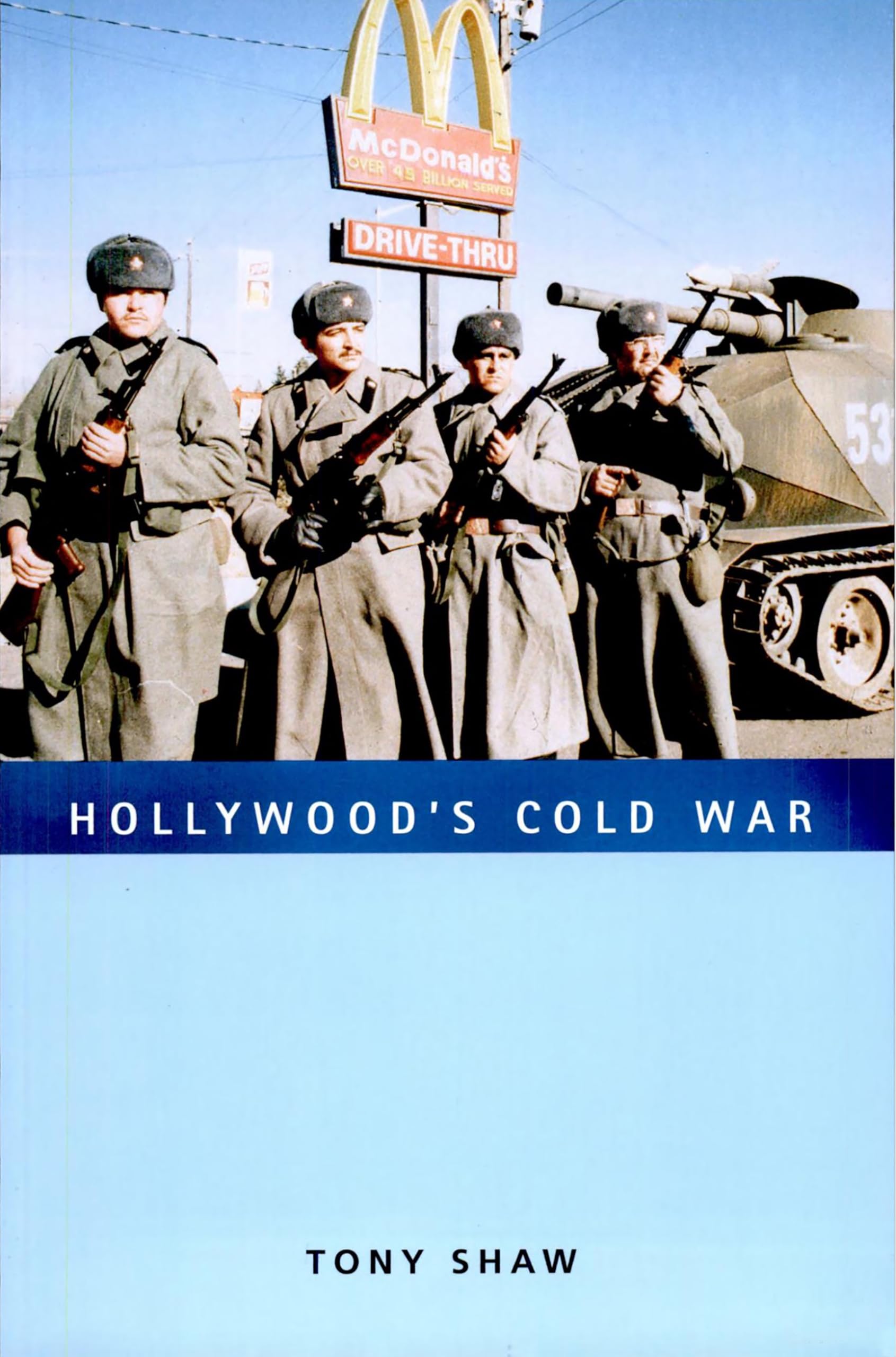 Hollywood's Cold War (Culture and Politics in the Cold War and Beyond ...