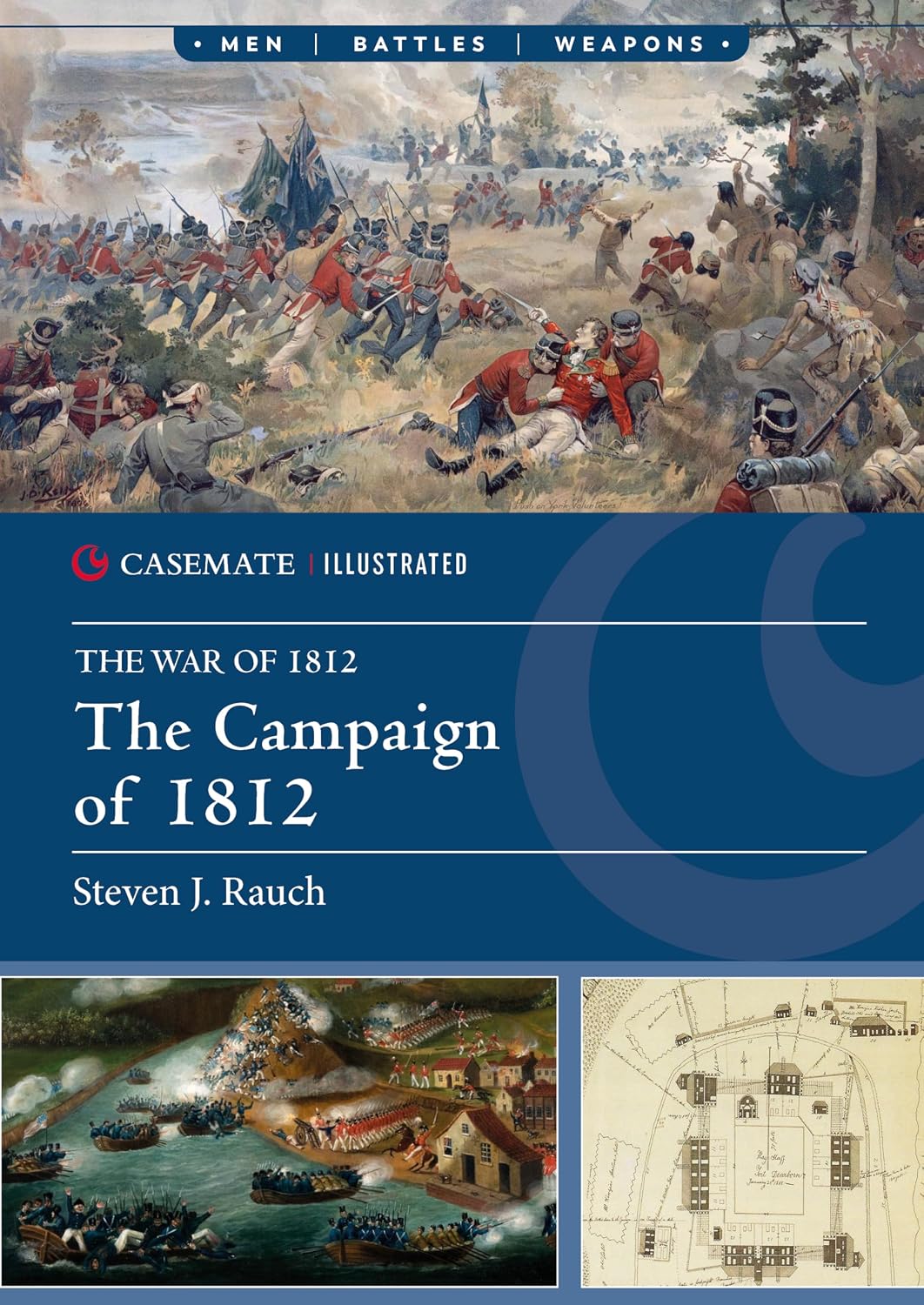 The Campaign of 1812 (Casemate Illustrated): Rauch, Steven J ...