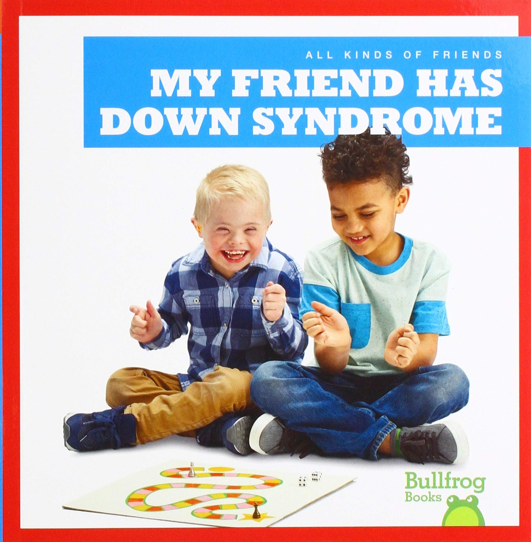Amazon.com: My Friend Has Down Syndrome (Bullfrog Books: All Kinds of ...