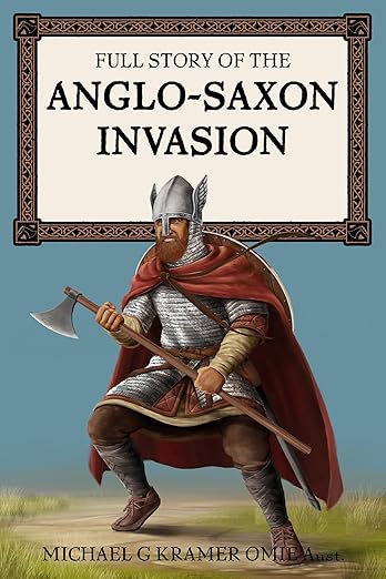 Amazon.com: Full Story of the Anglo-Saxon Invasion eBook : Kramer ...