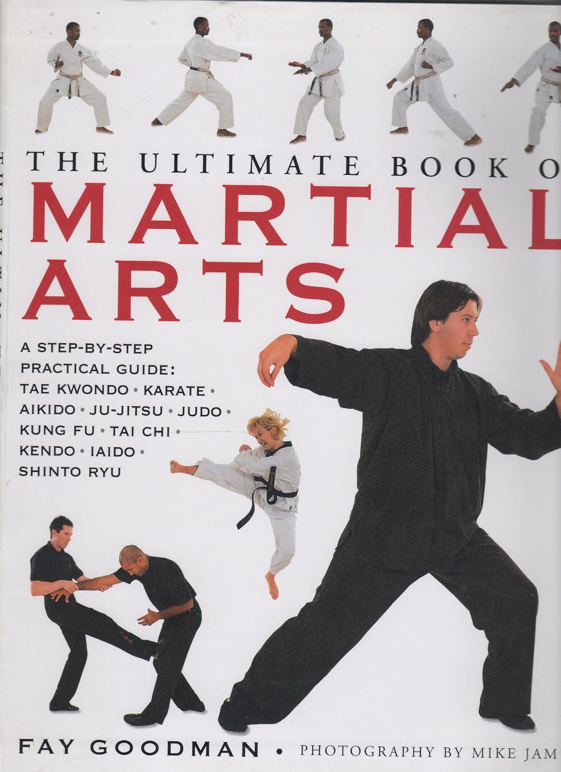 The Ultimate Book of Martial Arts: Fay Goodman, Mike James ...