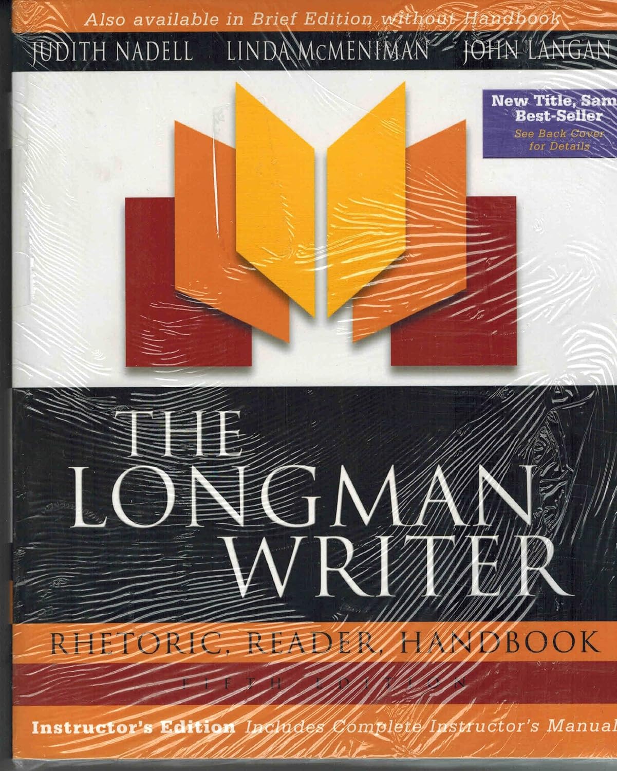 The Longman Writer: Retoric, Reader, Handbook: Judith Nadell, Linda ...