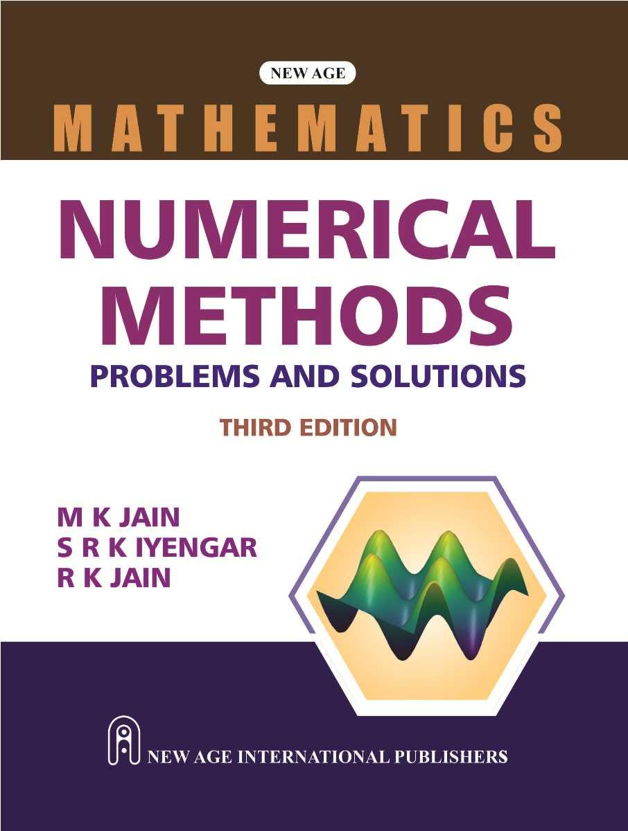 Numerical Methods: Problems and Solutions: Jain, M.K.: 9789388818926 ...
