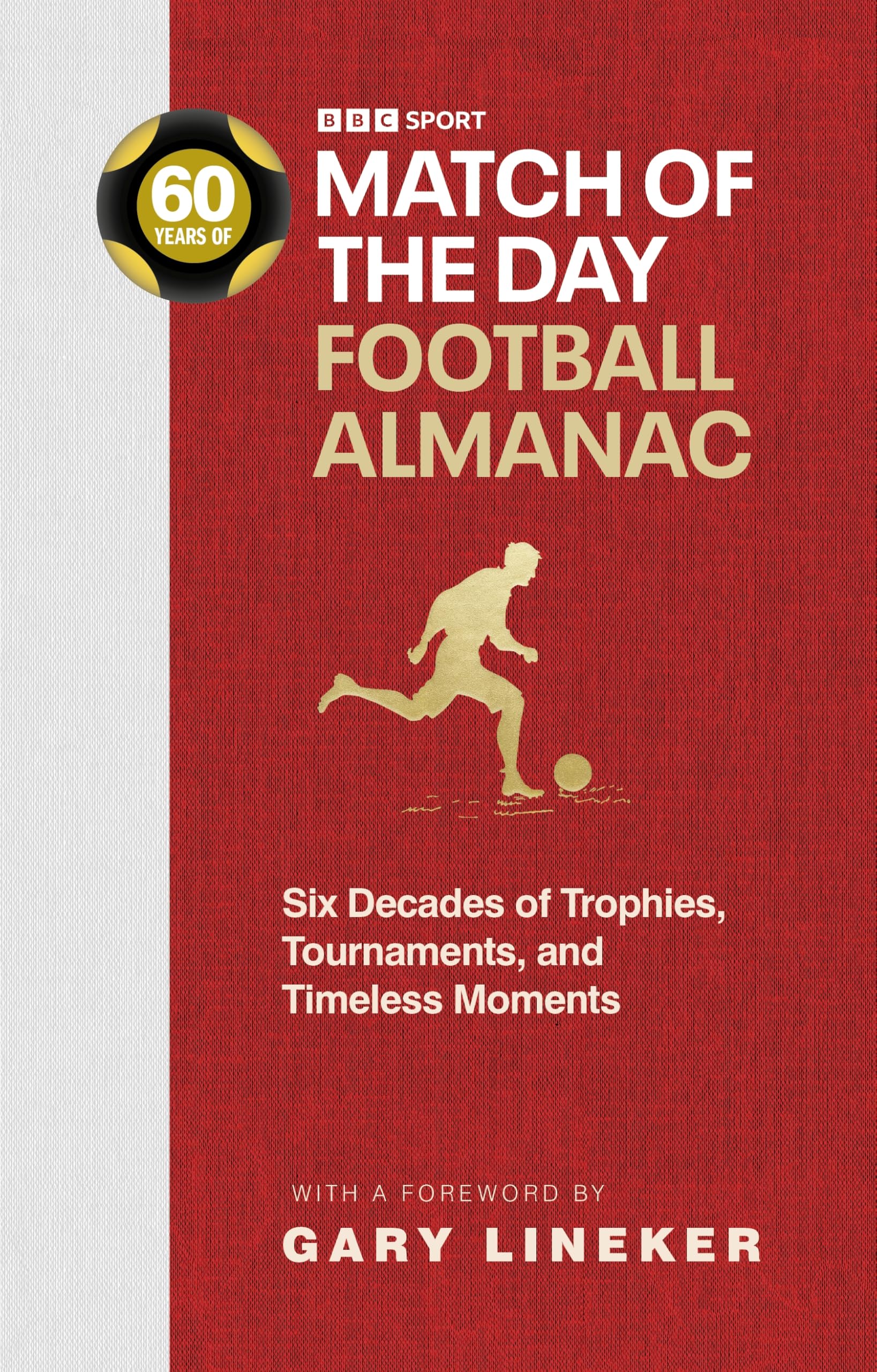 The Match of the Day Football Almanac: Six Decades of Trophies ...