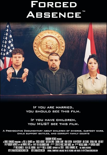 Amazon.com: Forced Absence: Divorce, Child Support, Visitation, Child ...