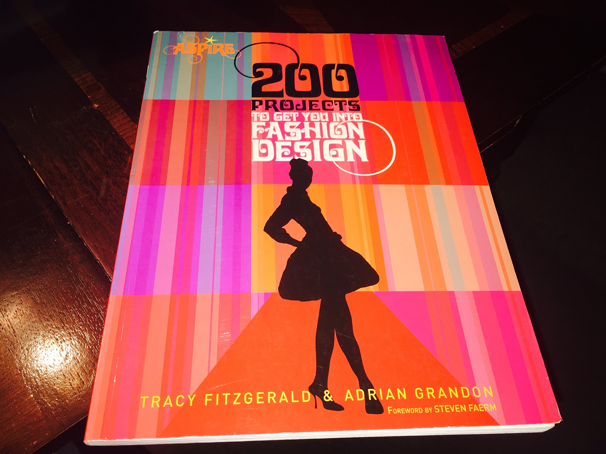 200 Projects to Get You into Fashion Design (Aspire): Grandon, Adrian ...