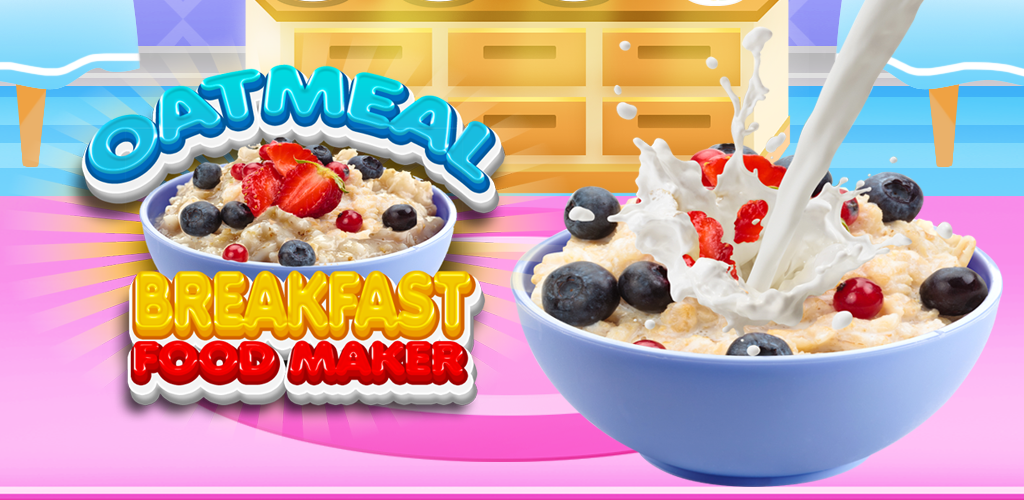 My Breakfast Food - Let's Make Oatmeal Kids Cooking Games FREE:Amazon ...
