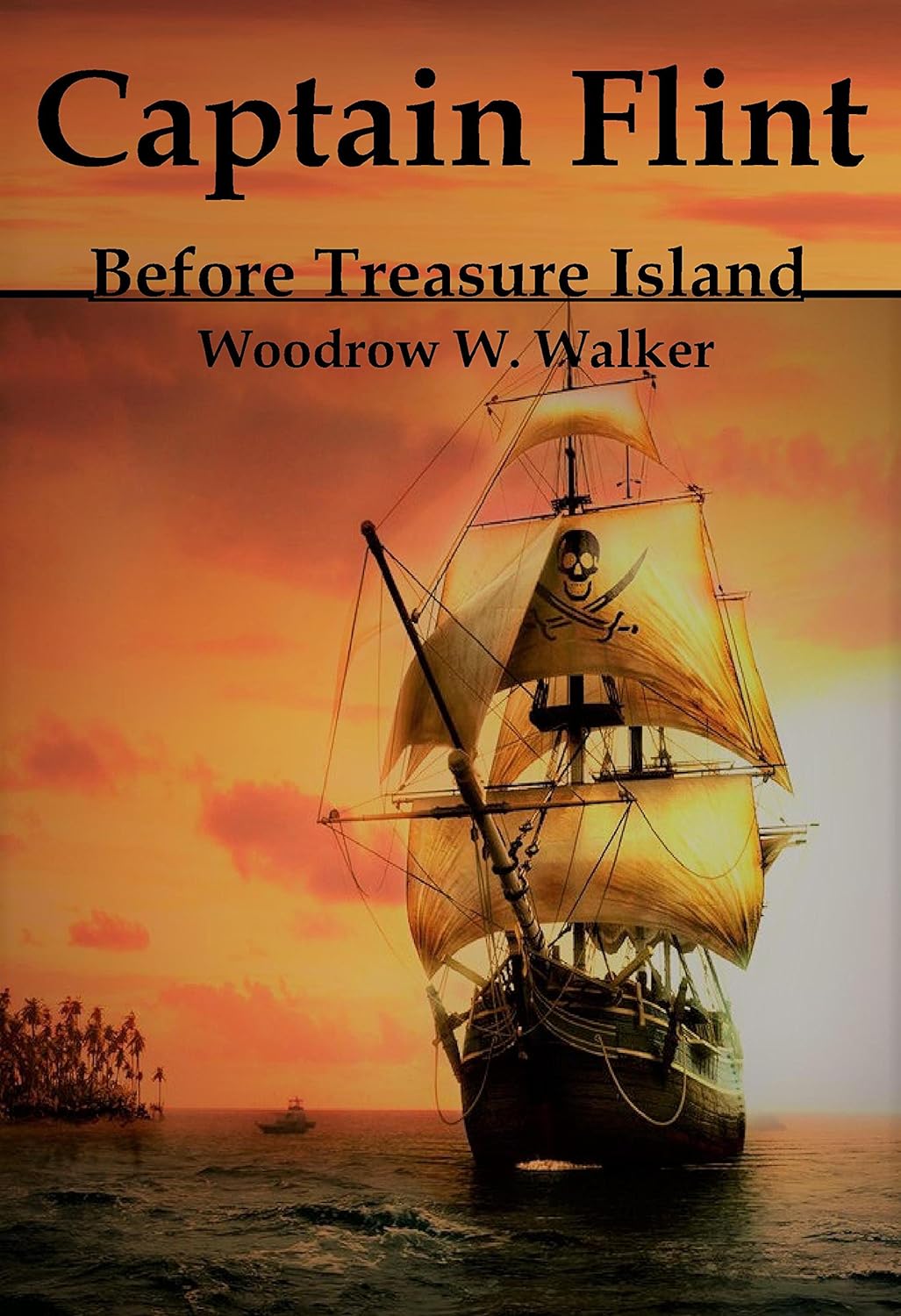 Captain Flint, before Treasure Island eBook : Walker, Woodrow W ...