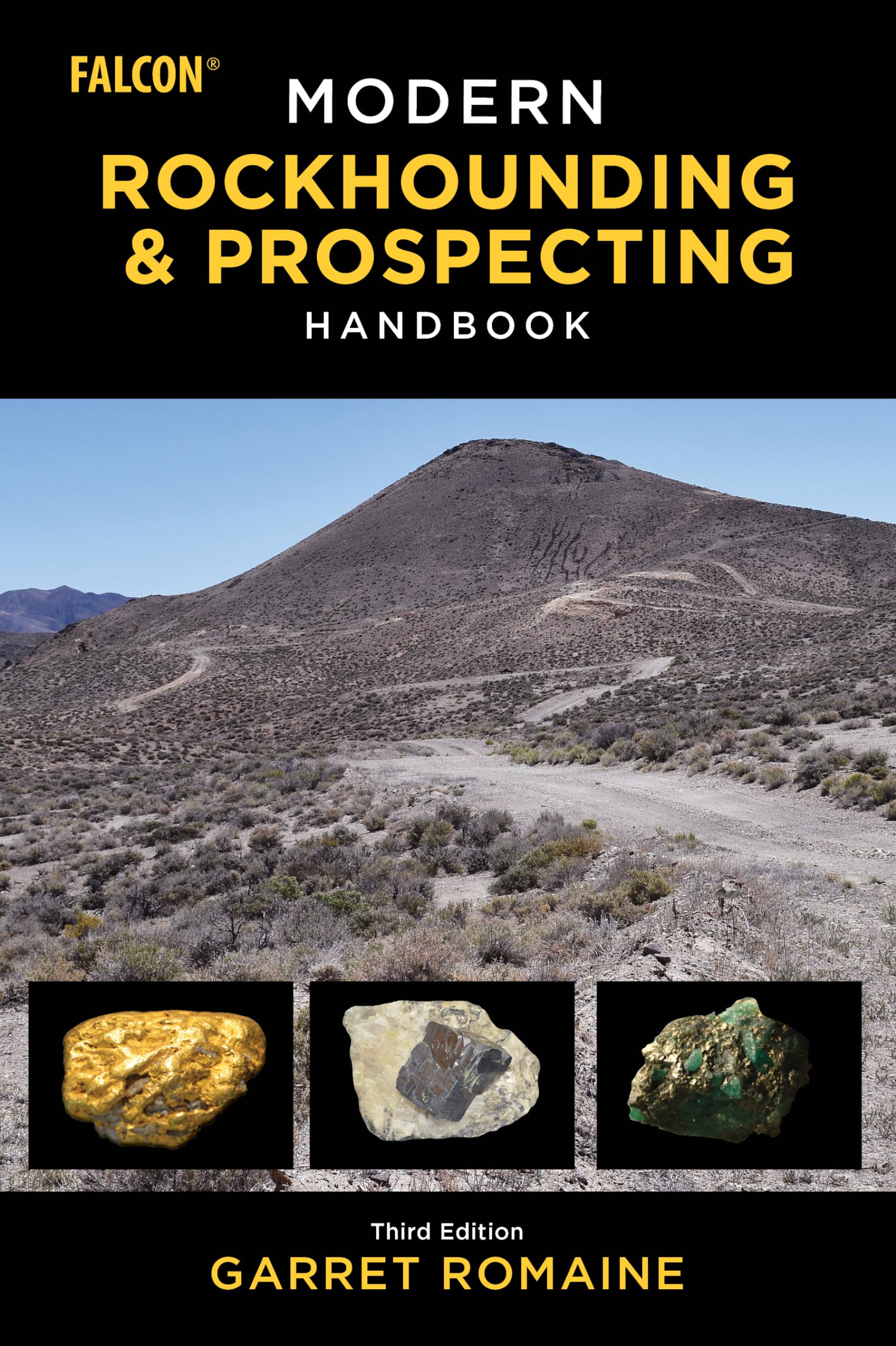 Modern Rockhounding and Prospecting Handbook (Falcon): Romaine, Garret ...