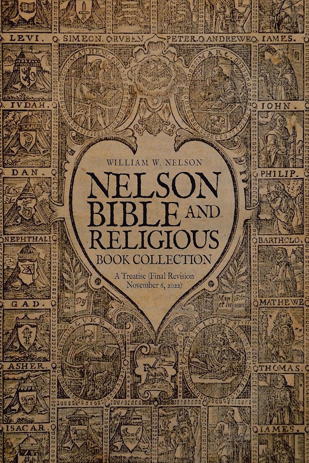 NELSON BIBLE AND RELIGIOUS BOOK COLLECTION: A Treatise (Final Revision ...