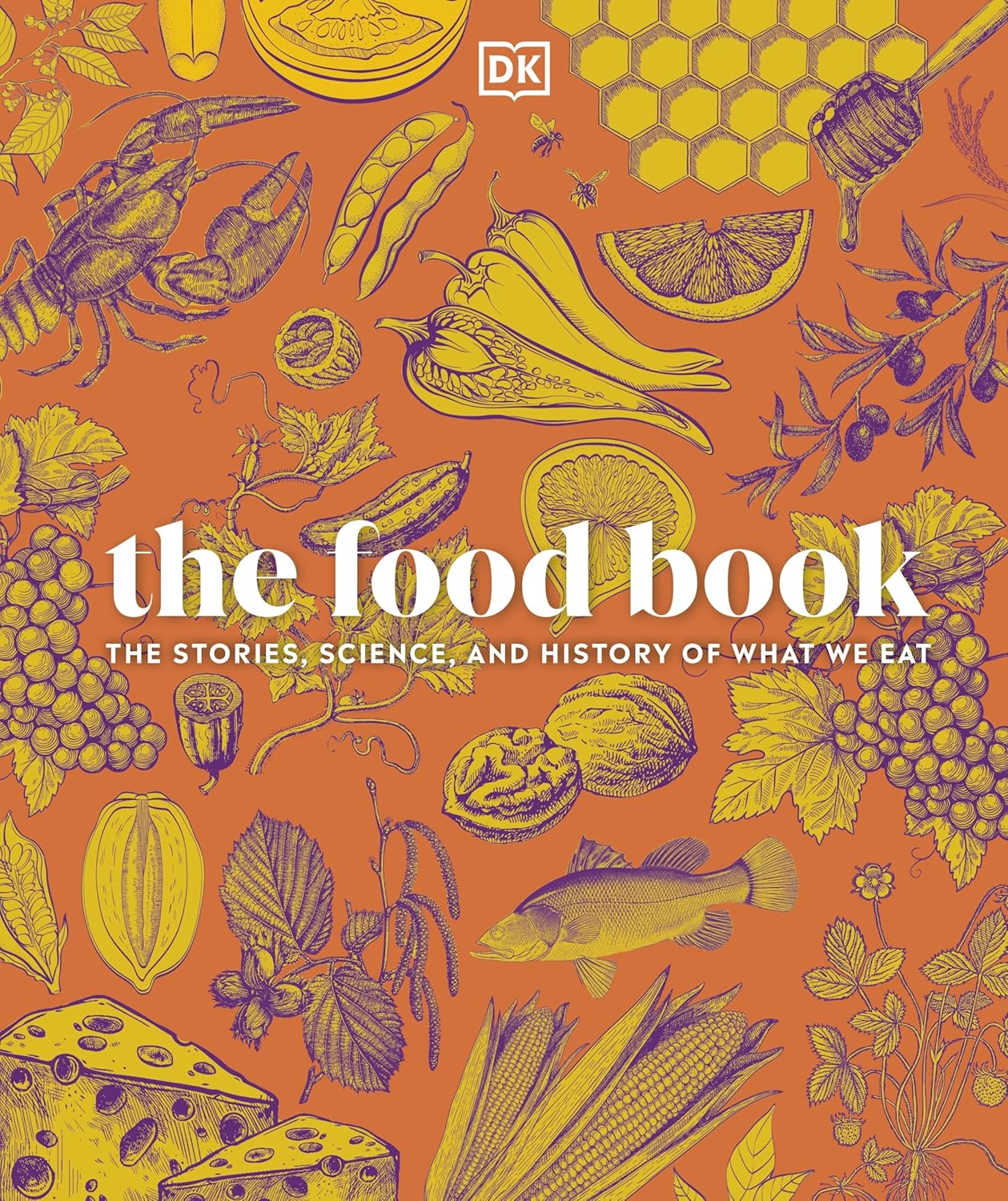 The Food Book: The Stories, Science, and History of What We Eat: Amazon ...