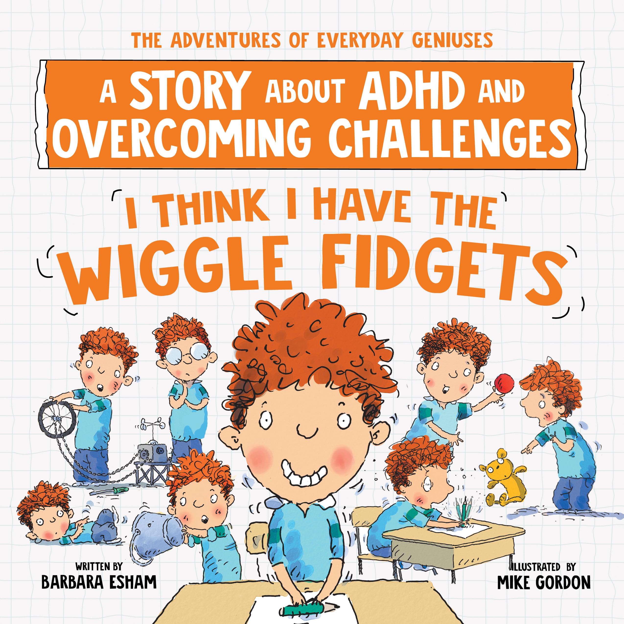 I Think I Have the Wiggle Fidgets: A Story about ADHD and Overcoming ...