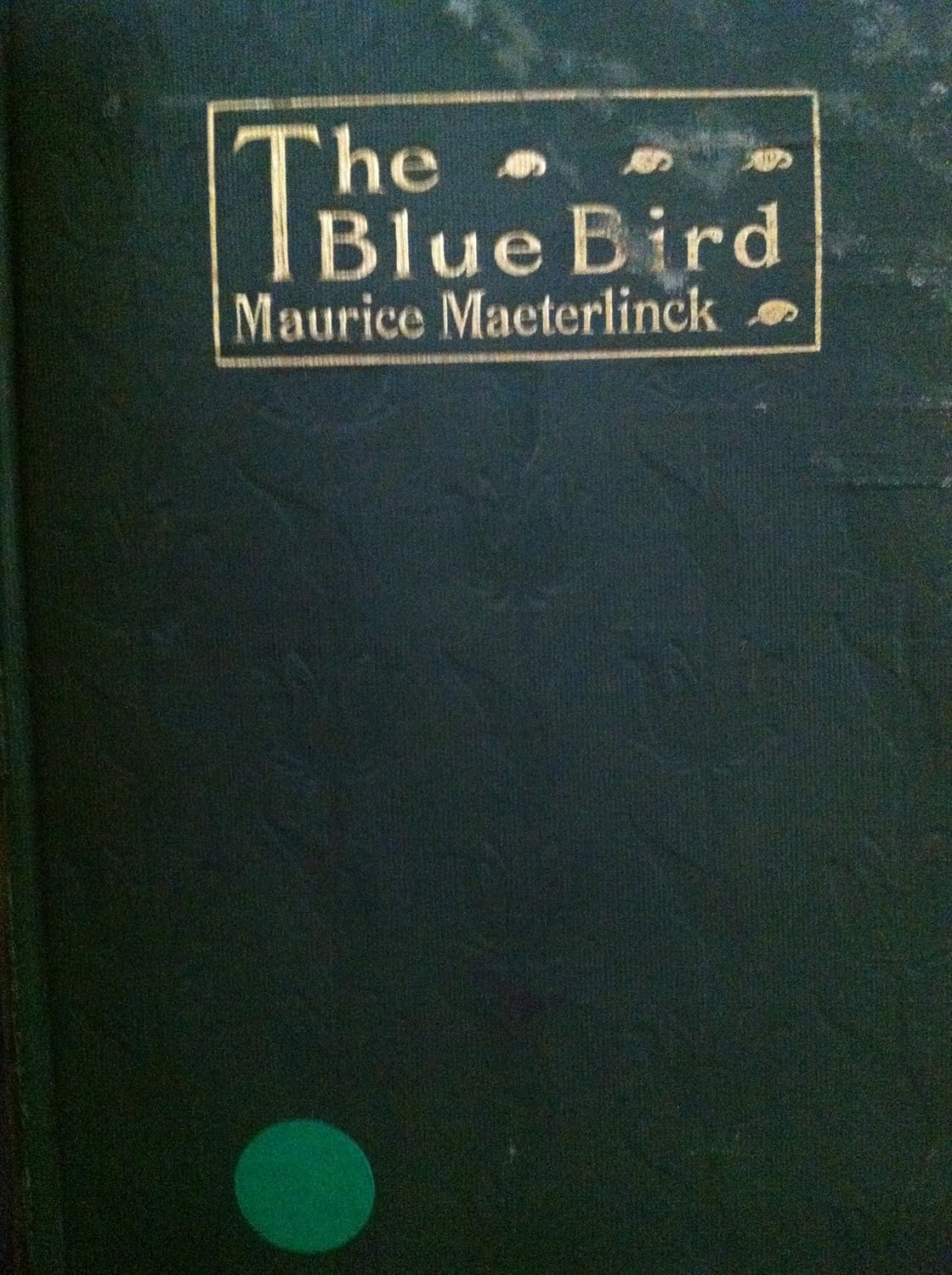 The Blue Bird. A Fairy Play in Six Acts.: maeterlinck, maurice: Amazon ...
