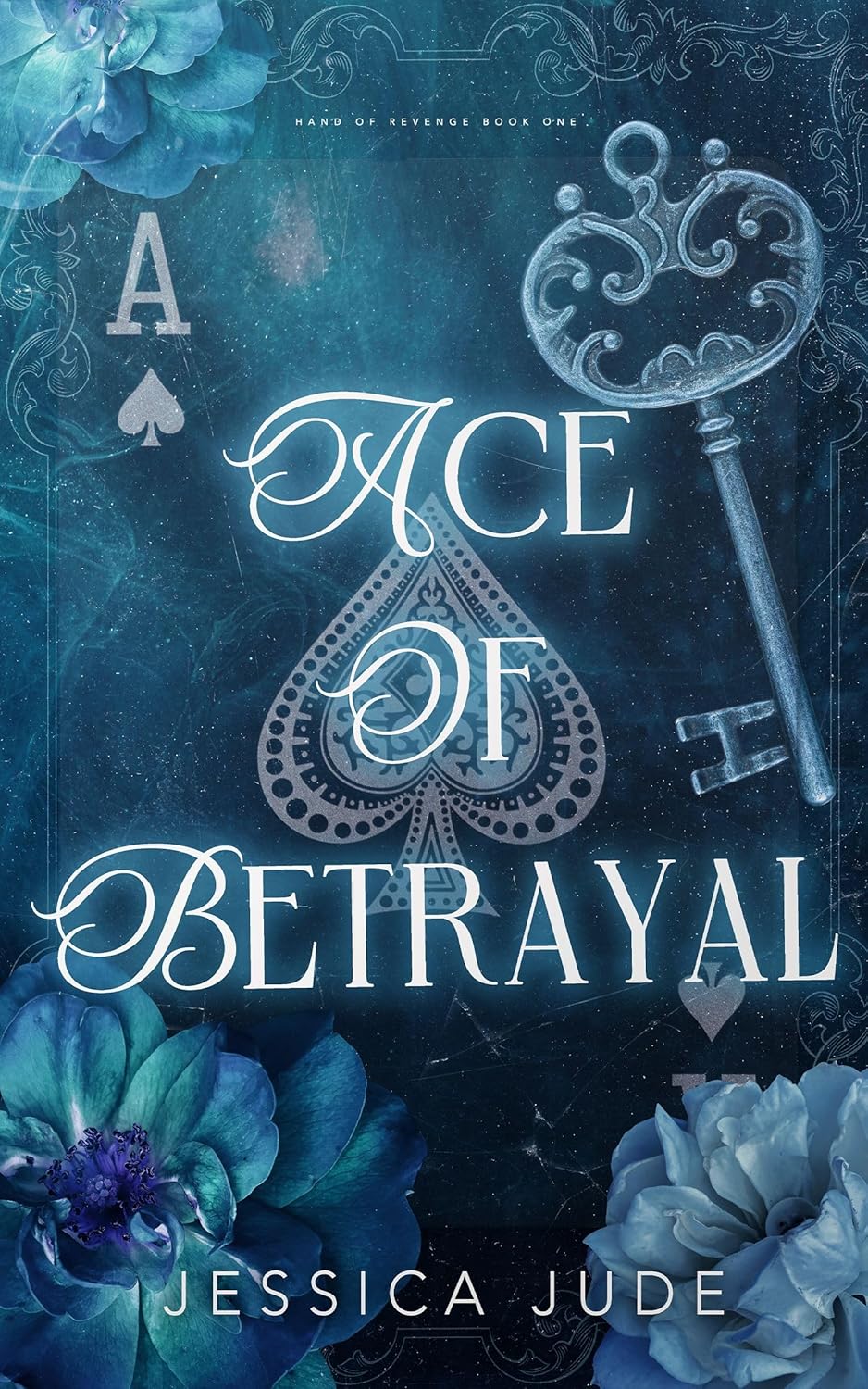 Ace of Betrayal: An Angsty Second Chance Millionaire Romance (Hand of ...