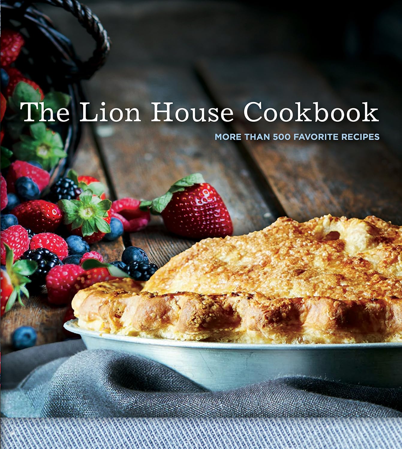 The Lion House Cookbook: More Than 500 Favorite Recipes: Temple Square ...