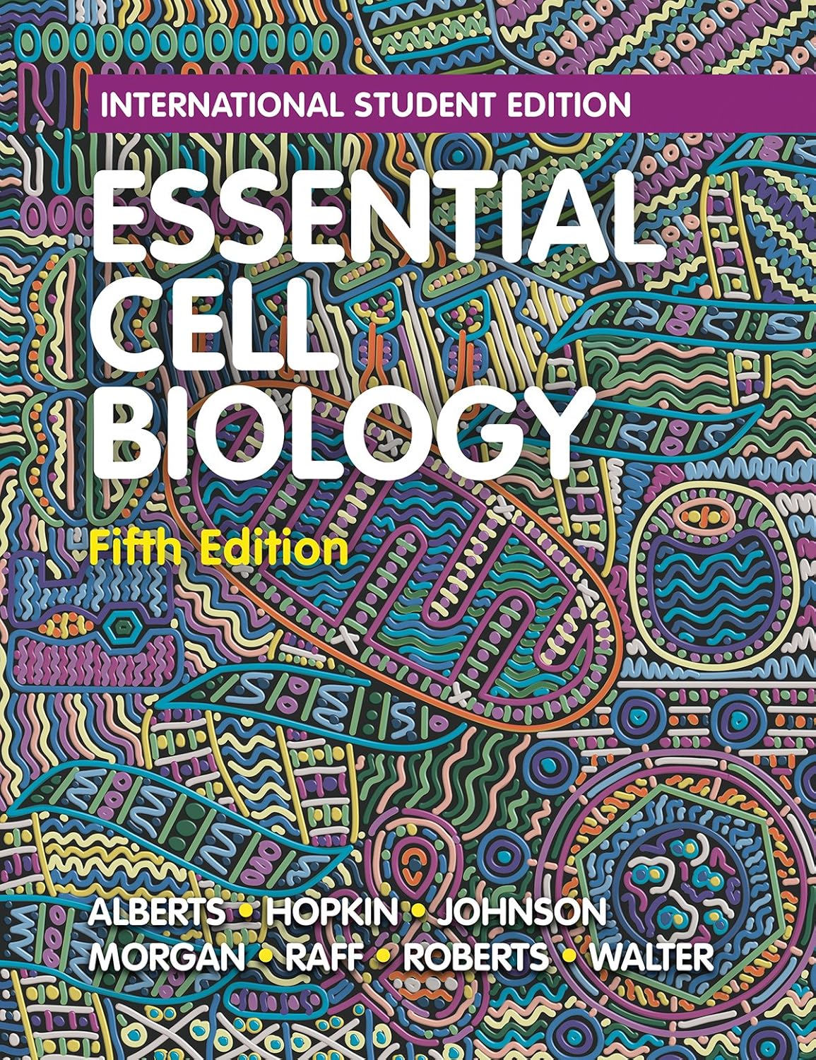 Essential Cell Biology : Alberts, Bruce, Hopkin, Karen, Johnson ...
