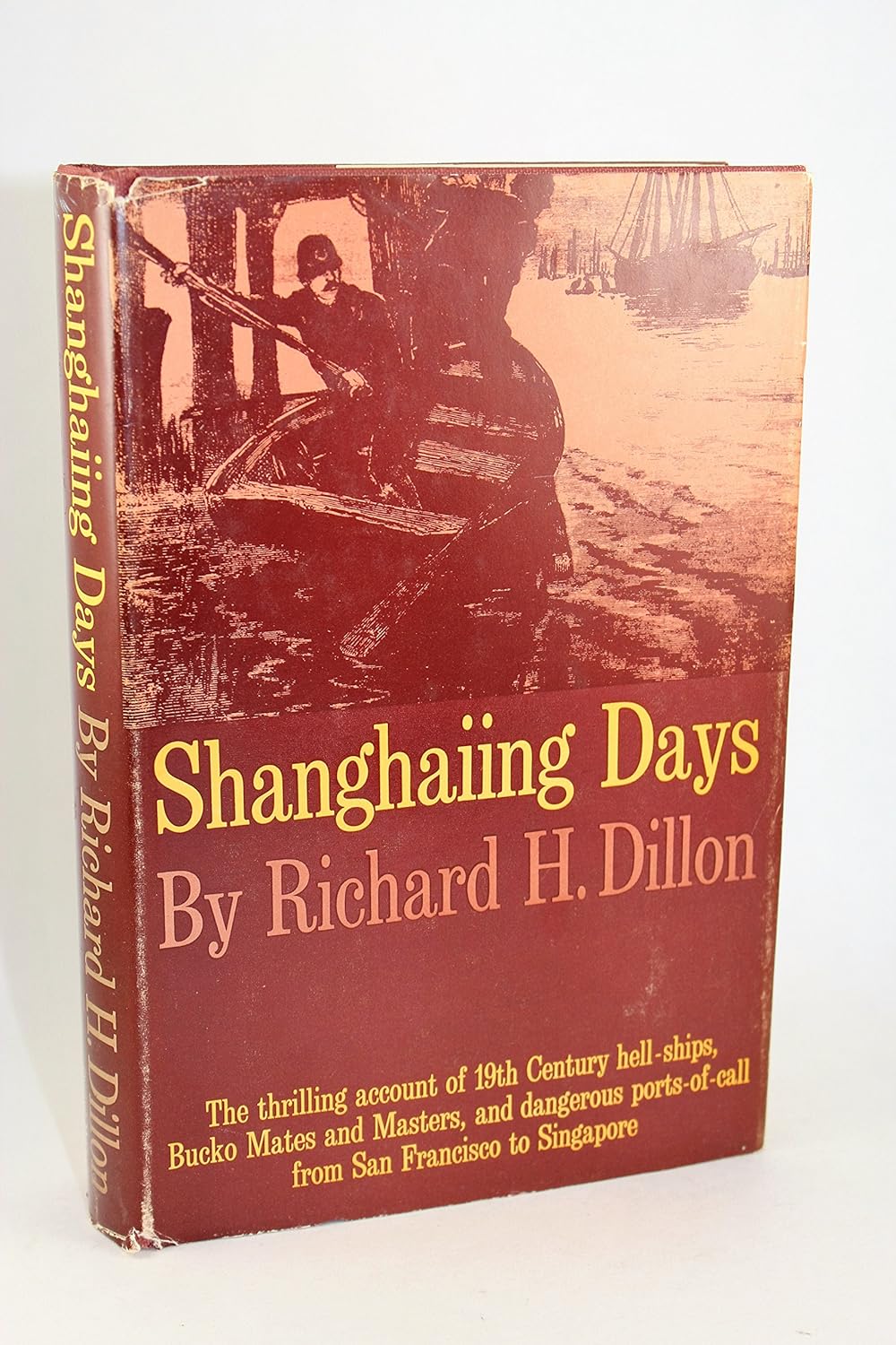 SHANGHAIING DAYS, The Thrilling account of 19th Century Hell-Ships ...
