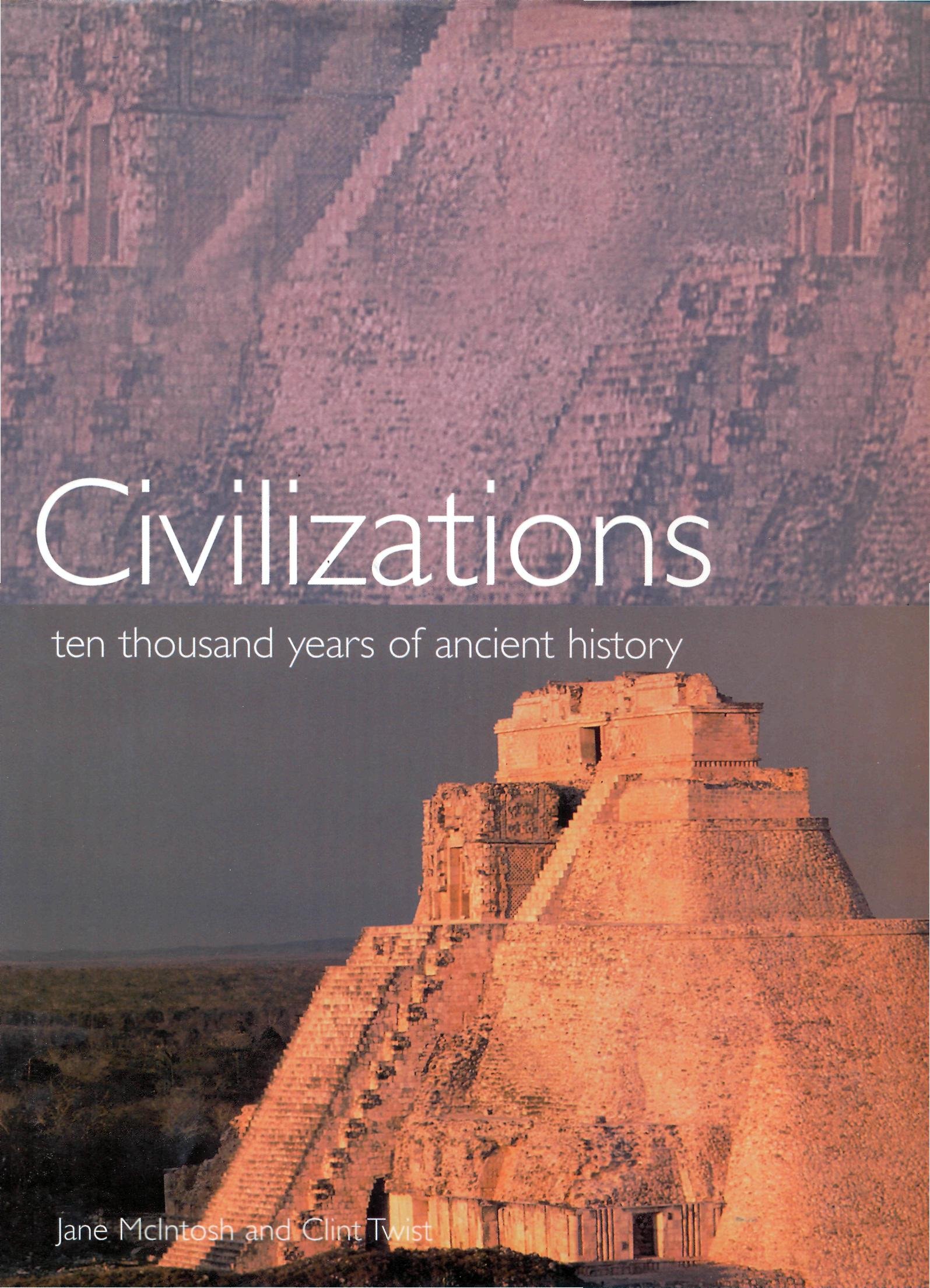 Civilizations: Ten Thousand Years of Ancient History : McIntosh, Jane ...