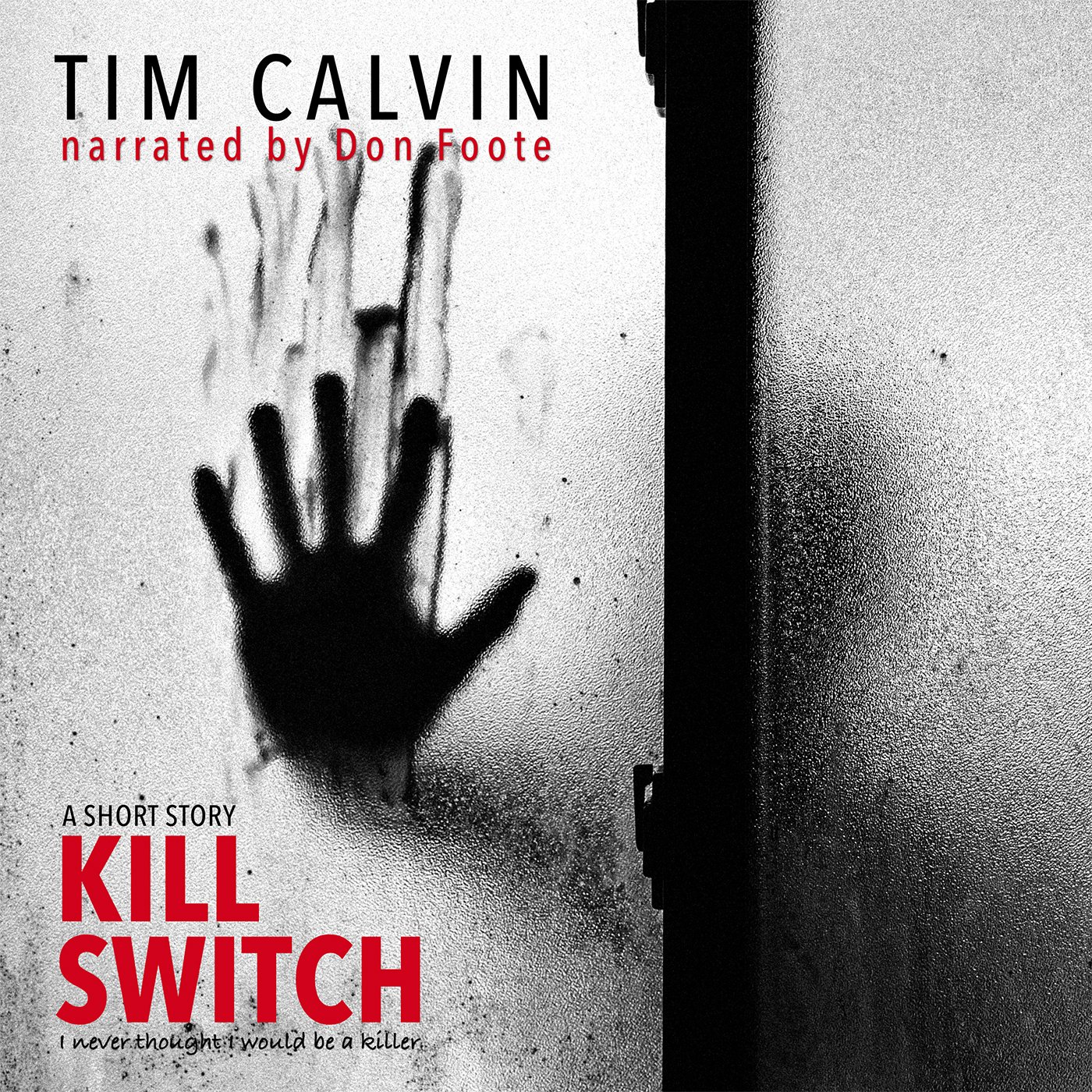 Kill Switch (Audio Download): Tim Calvin, Don Foote, Timothy Calvin ...