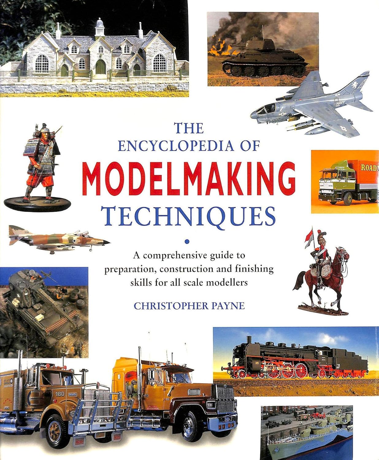 The Encyclopedia of Modelmaking Techniques: A Comprehensive Guide To ...