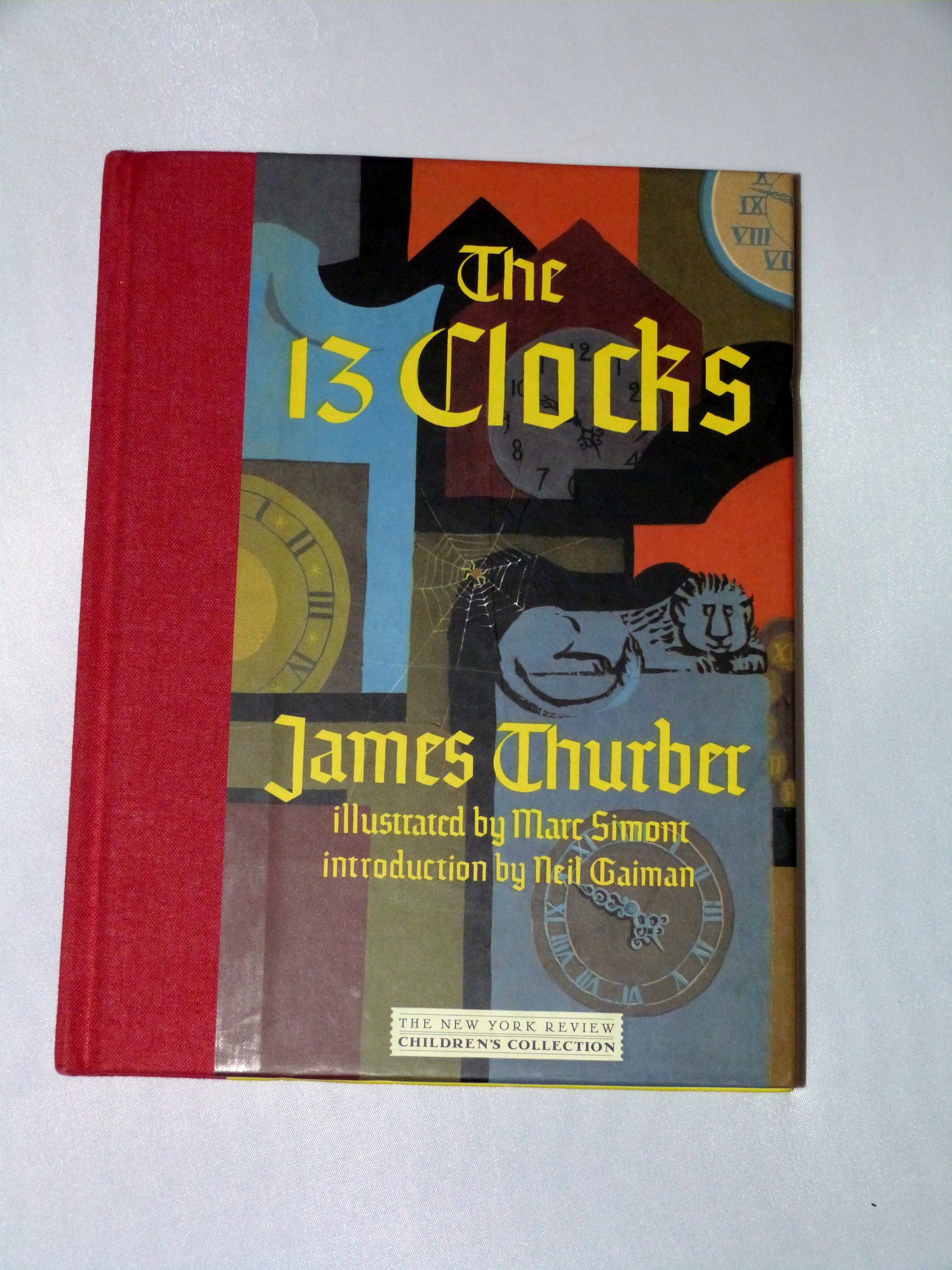The 13 Clocks: Thurber, James, Simont, Marc, Gaiman, Neil ...