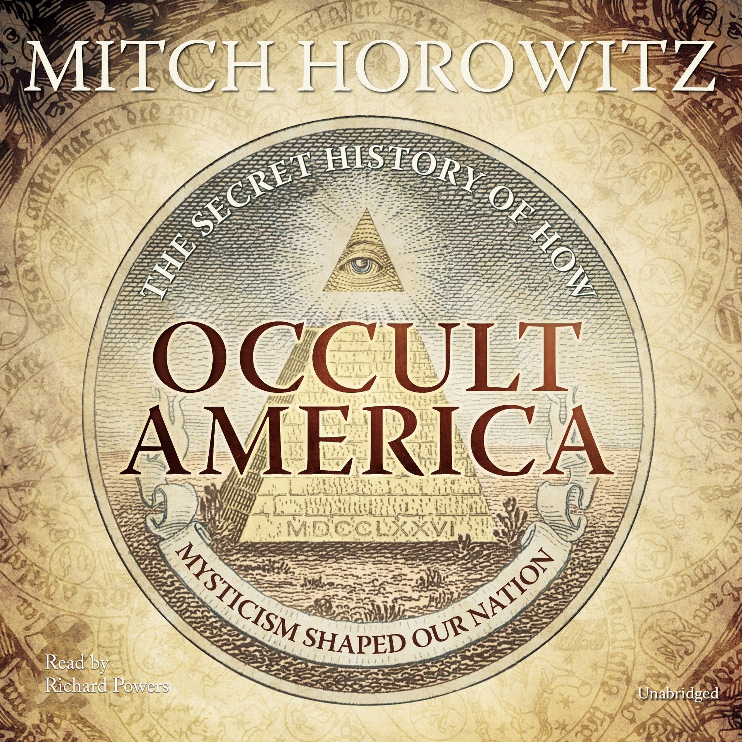 Occult America: The Secret History of How Mysticism Shaped Our Nation ...