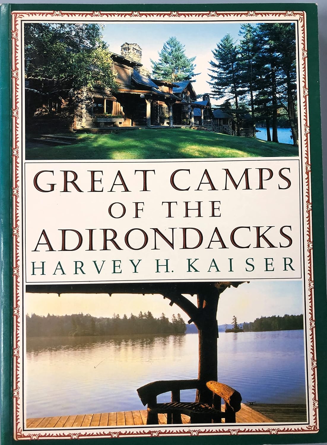 Great Camps of the Adirondacks: Kaiser, Harvey H.: 9780879233921 ...