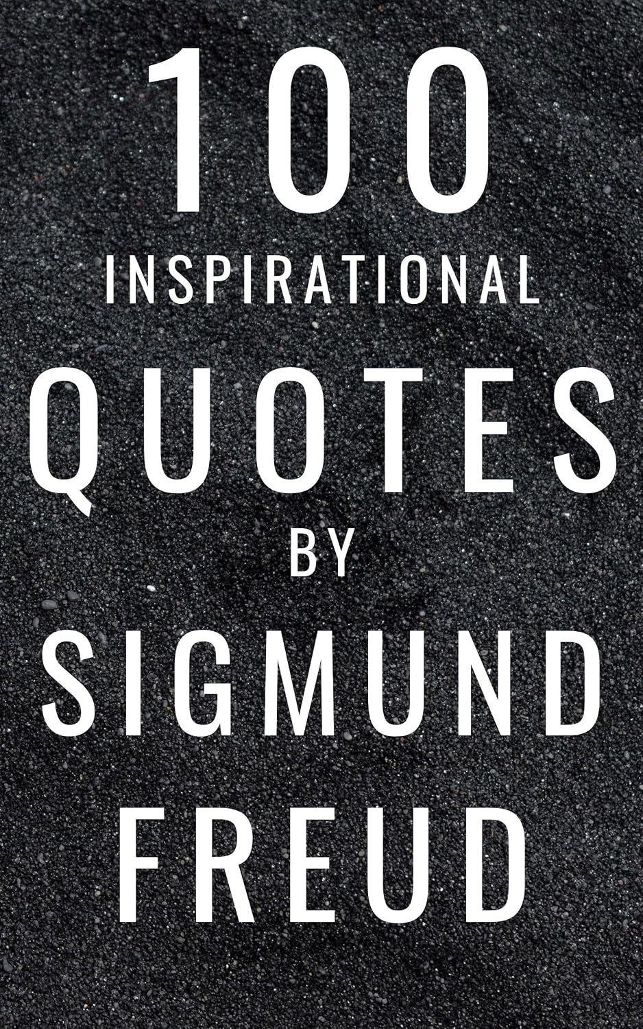 Amazon.com: 100 Inspirational Quotes By Sigmund Freud: A Boost Of ...