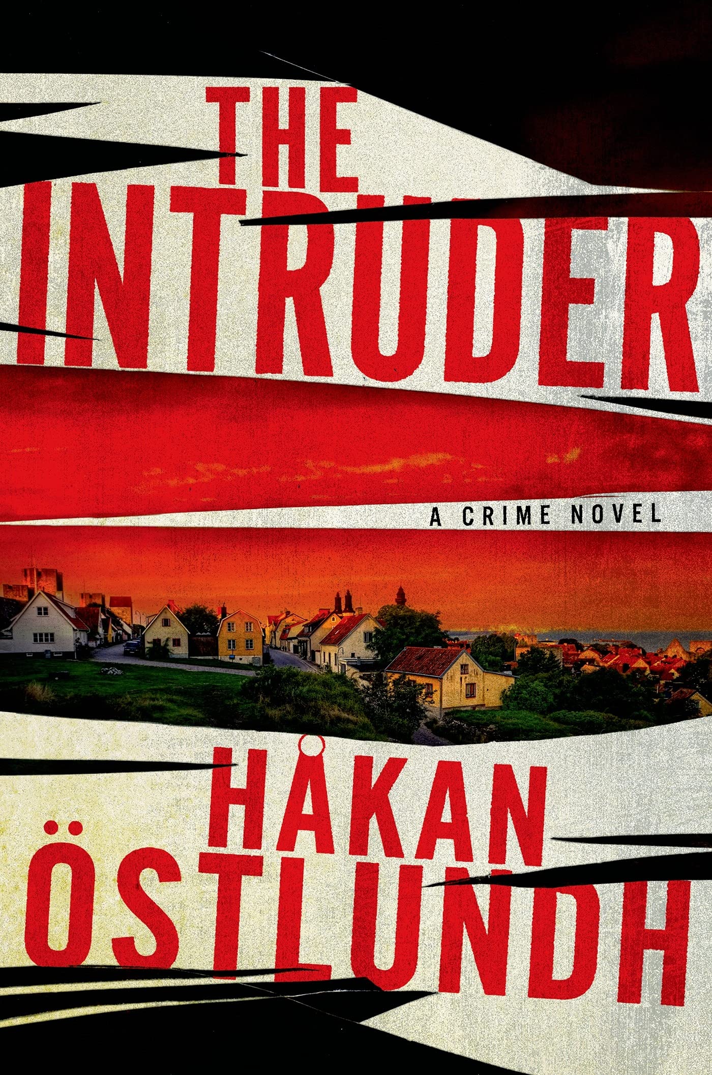 The Intruder: A Crime Novel: Ostlundh, Hakan, Norlen, Paul ...