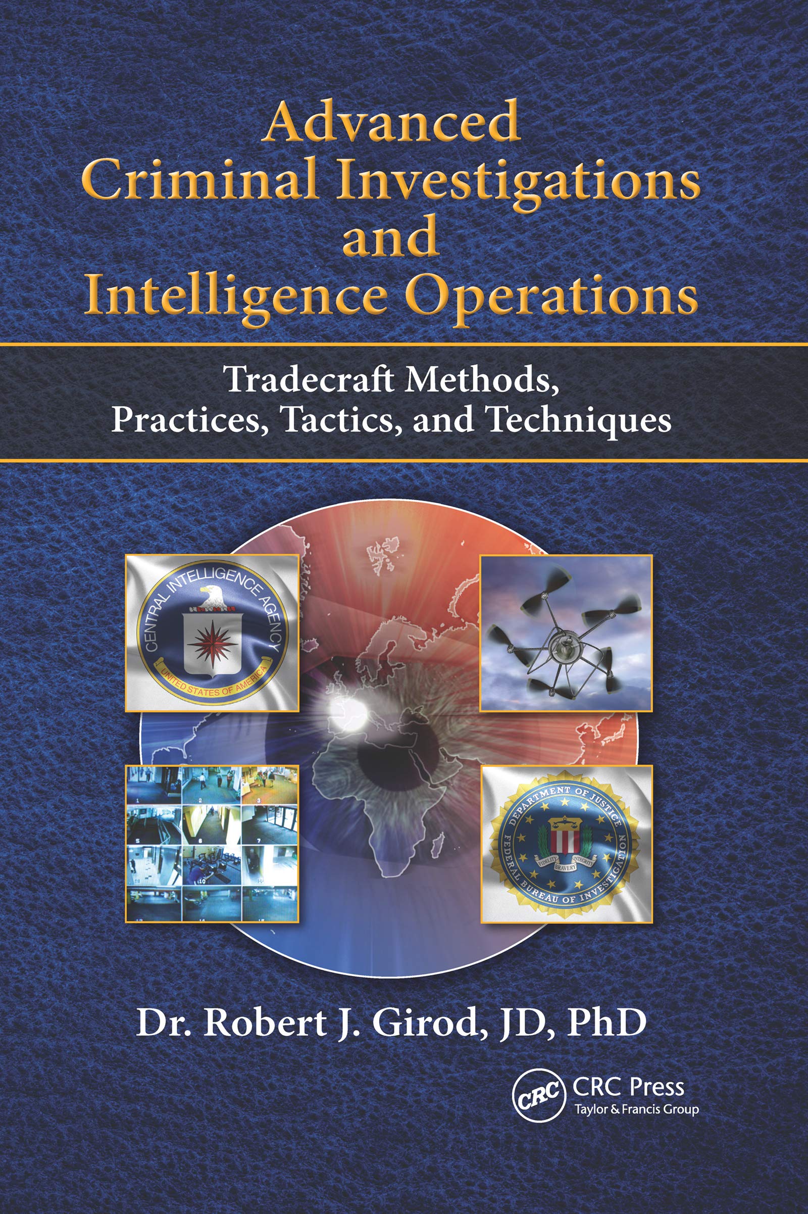 Advanced Criminal Investigations and Intelligence Operations: Girod ...