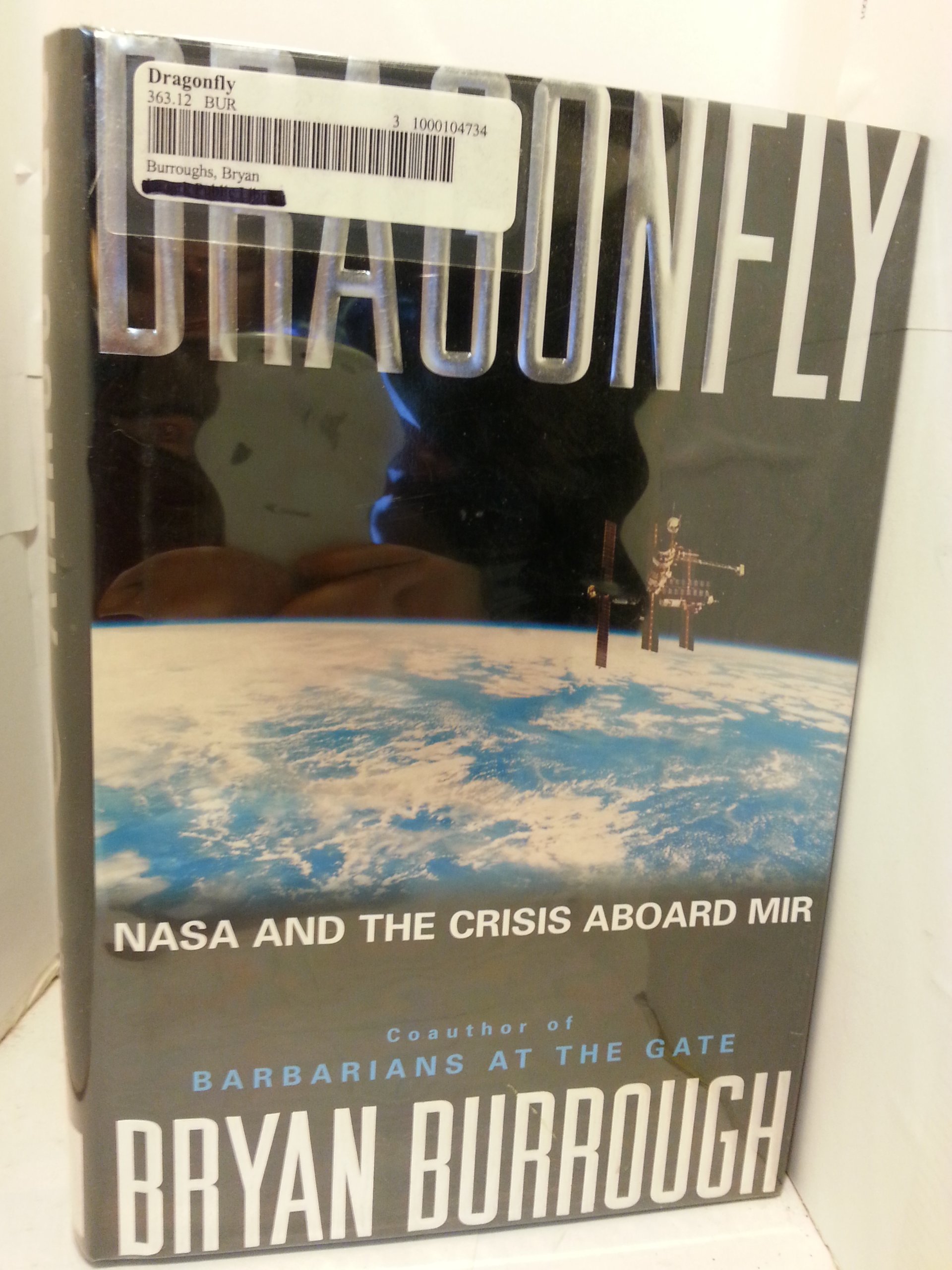 Dragonfly: NASA And The Crisis Aboard Mir: Burrough, Bryan ...