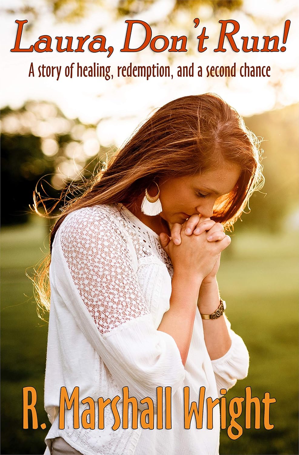 Amazon.com: Laura, Don't Run!: A story of healing, redemption, and a ...