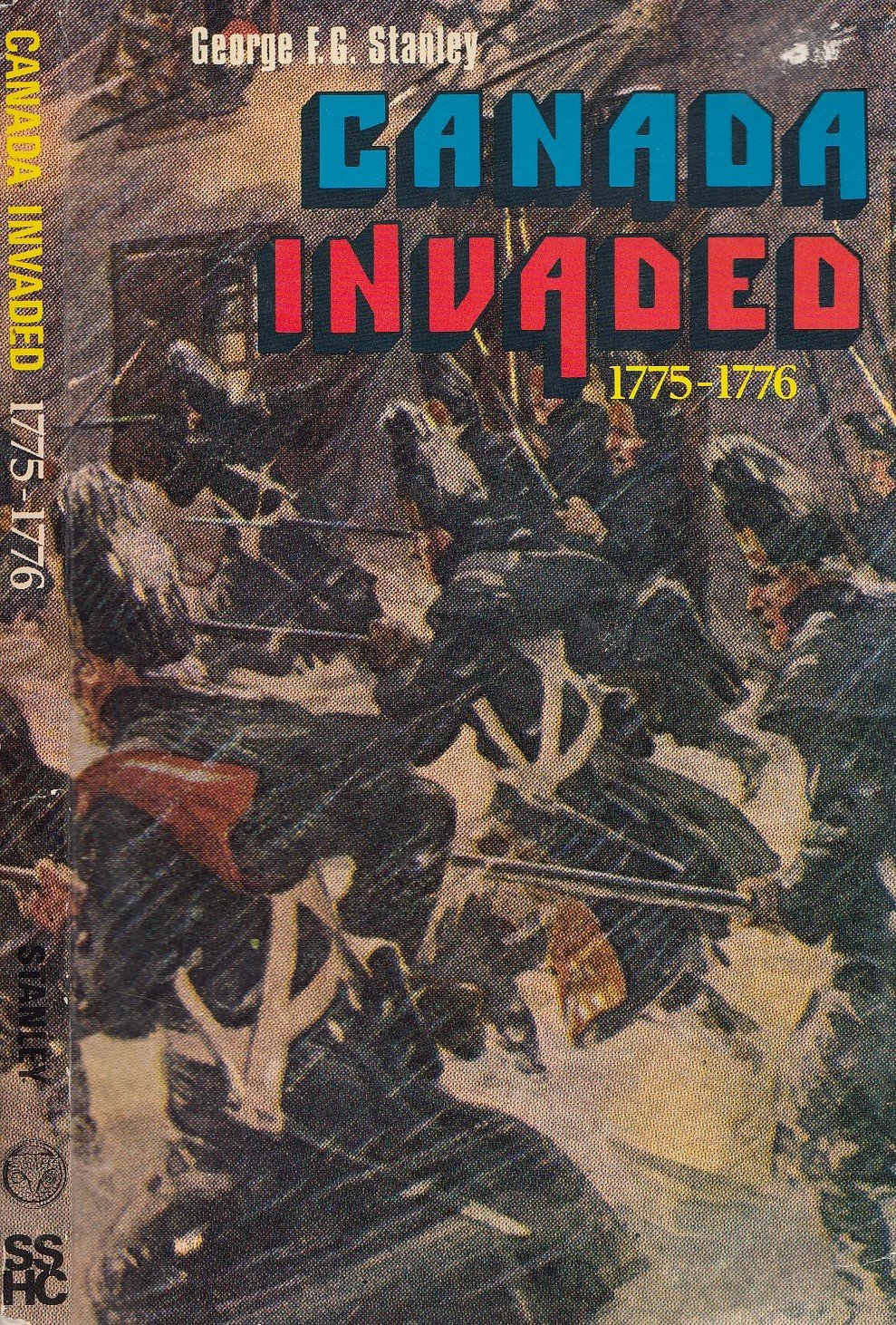 Canada Invaded 1775-1776: Stanley, George Francis Gilman: 9780888665782 ...