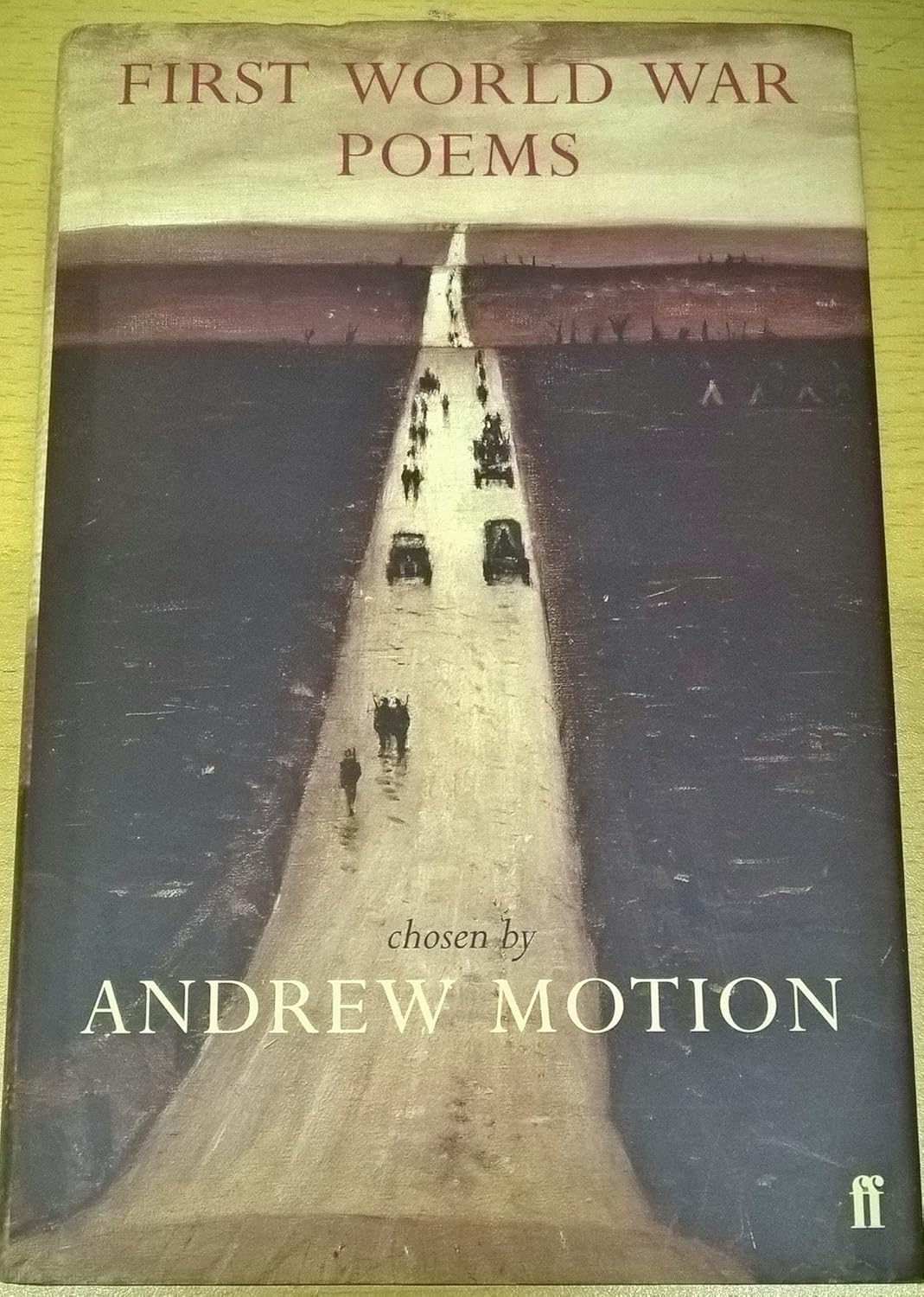 First World War Poems: Amazon.co.uk: Motion, Andrew: 9780571212071: Books