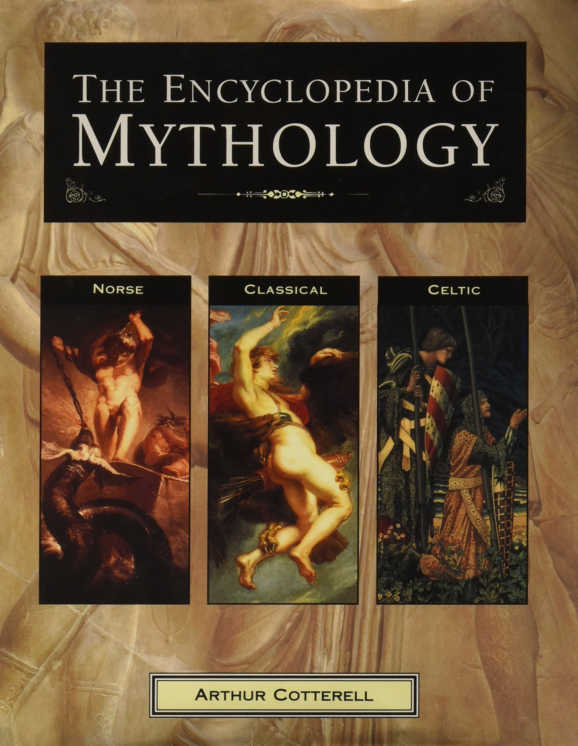 The Encyclopedia of Mythology: Arthur Cotterell: 9780681375819: Amazon ...