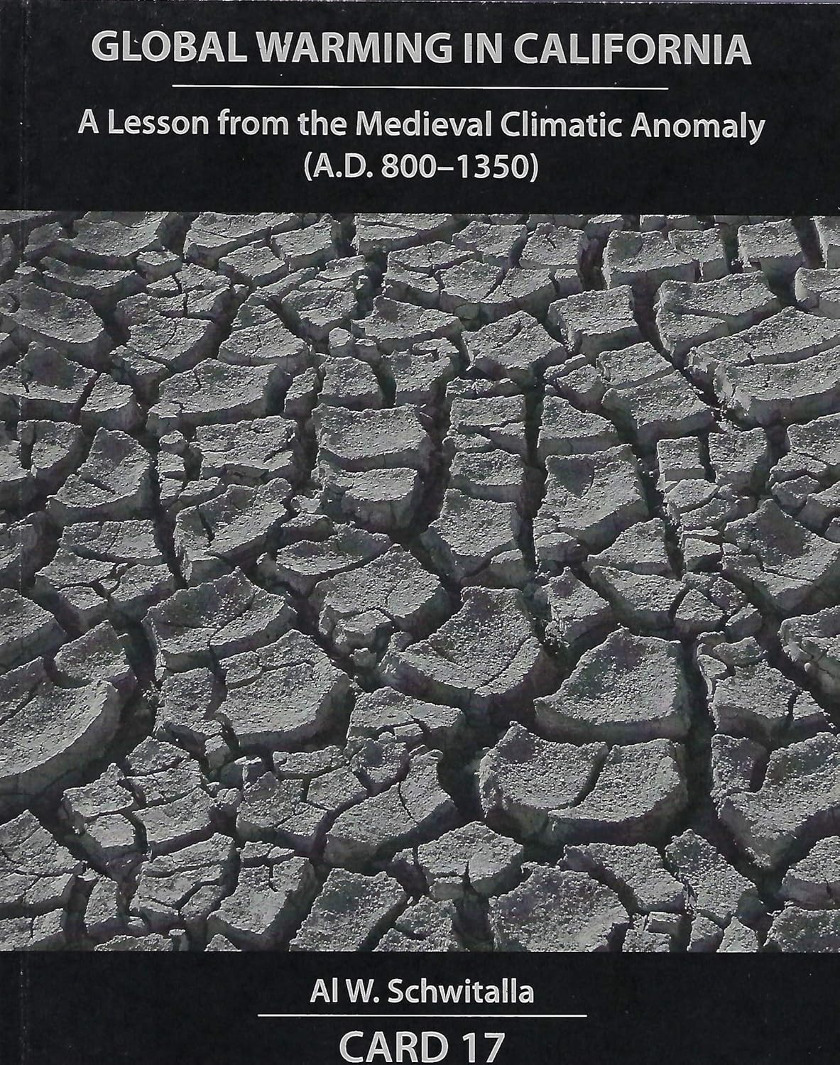 Global Warming in California: A Lesson From the Medieval Climatic ...