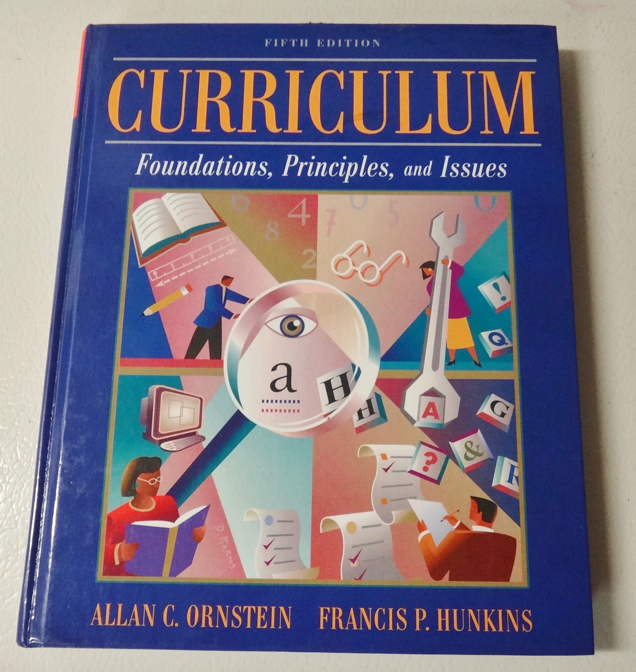 Curriculum: Foundations, Principles, and Issues (5th Edition): Ornstein ...