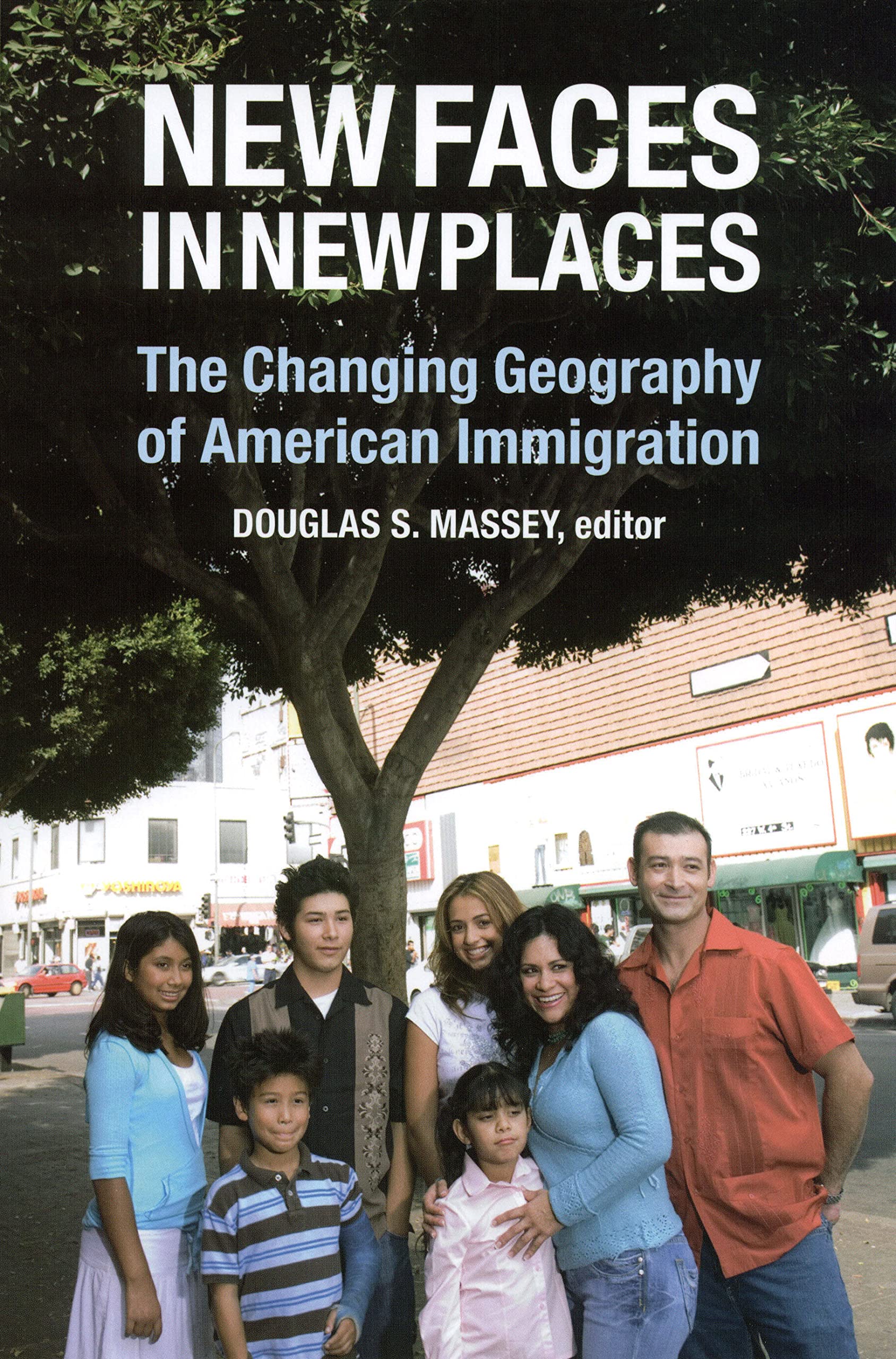 New Faces in New Places: The Changing Geography of American Immigration ...