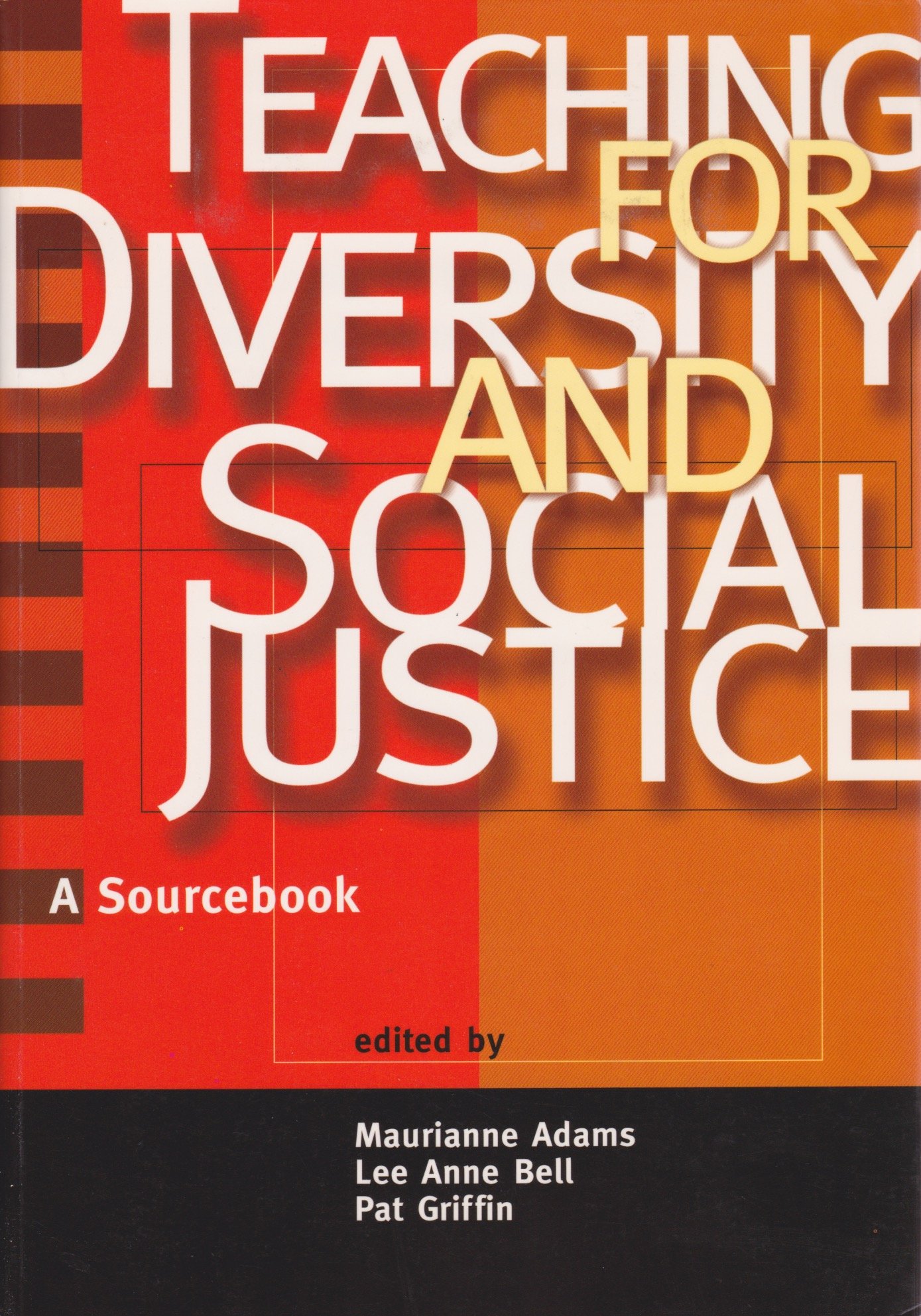 Teaching for Diversity and Social Justice: A Sourcebook: Adams ...