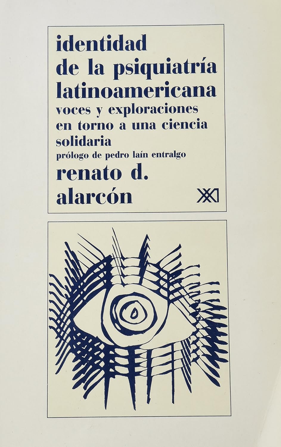 Identidad de la psiquiatria latinoamericana. Voces y exploraciones en ...