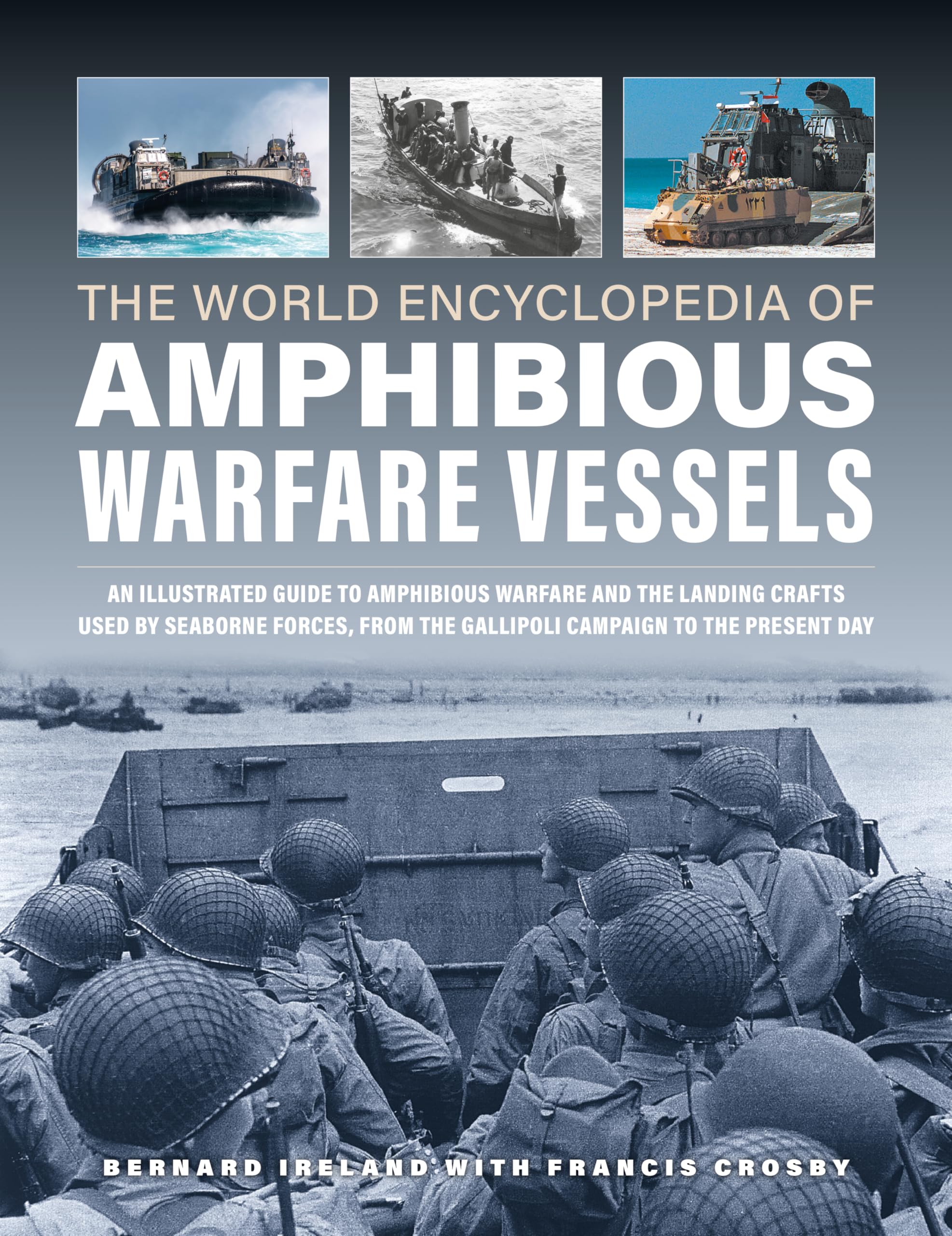 Amphibious Warfare Vessels, The World Encyclopedia of: An illustrated ...
