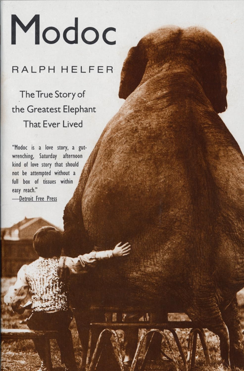Modoc: True Story of the Greatest Elephant That Ever Lived , Helfer ...