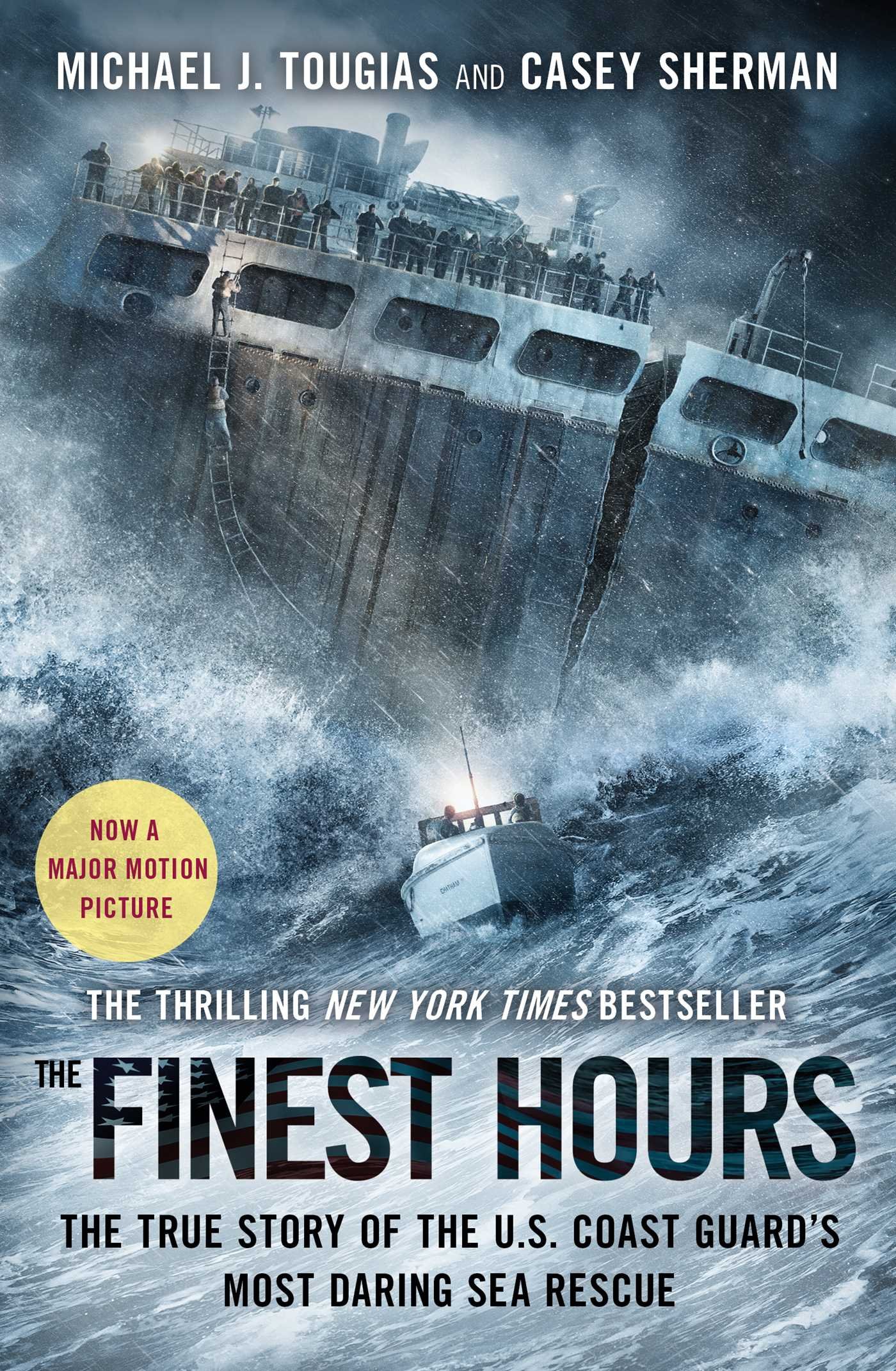 The Finest Hours: The True Story of the U.S. Coast Guard's Most Daring ...