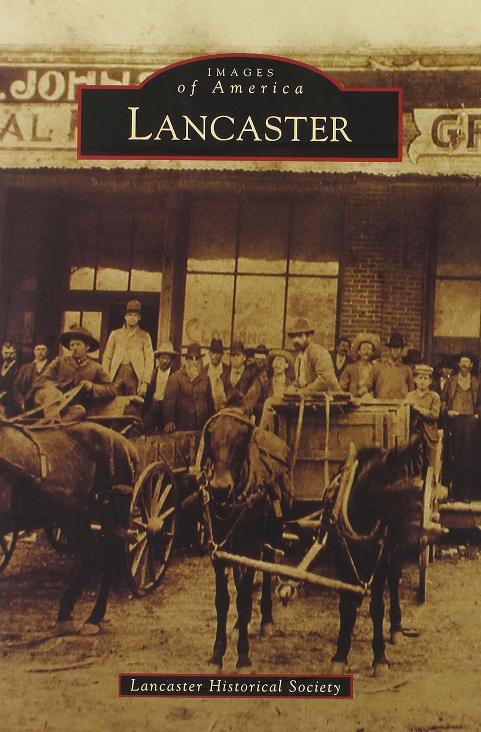 Lancaster (Images of America): Lancaster Historical Society ...