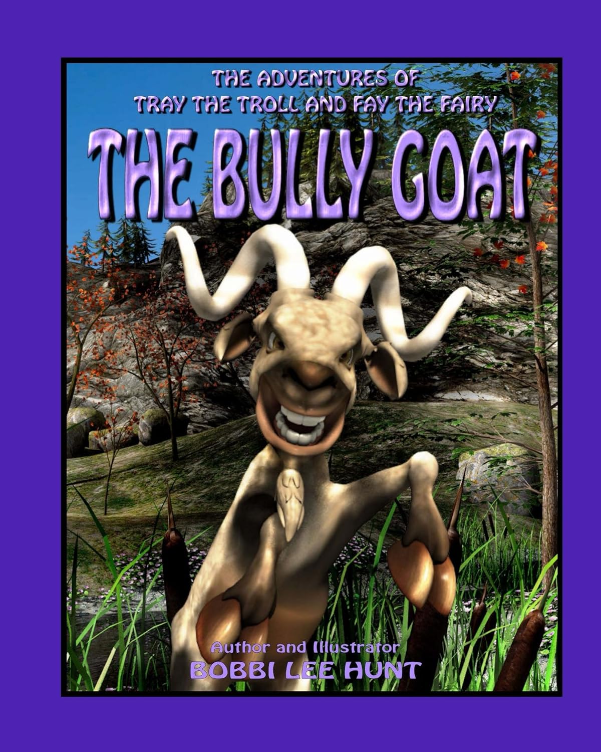 The Bully Goat (The Adventures of Tray the Troll and Fay the Fairy Book ...